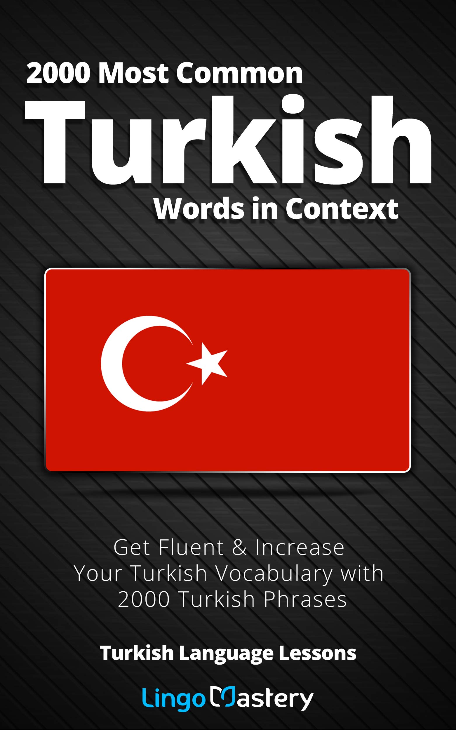 2000 Most Common Turkish Words In Context Get Fluent Increase Your 2000-most-common-turkish-words-in-context-get-fluent-increase-your