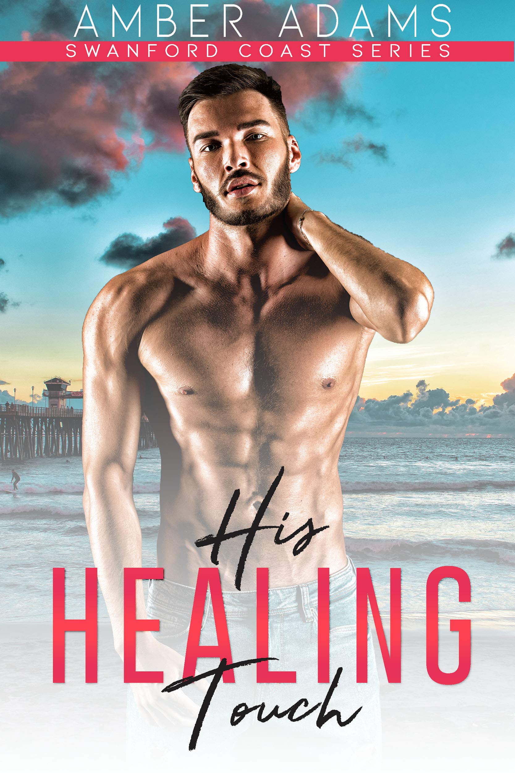 His Healing Touch (Swanford Coast, #1) by Amber Adams | Goodreads