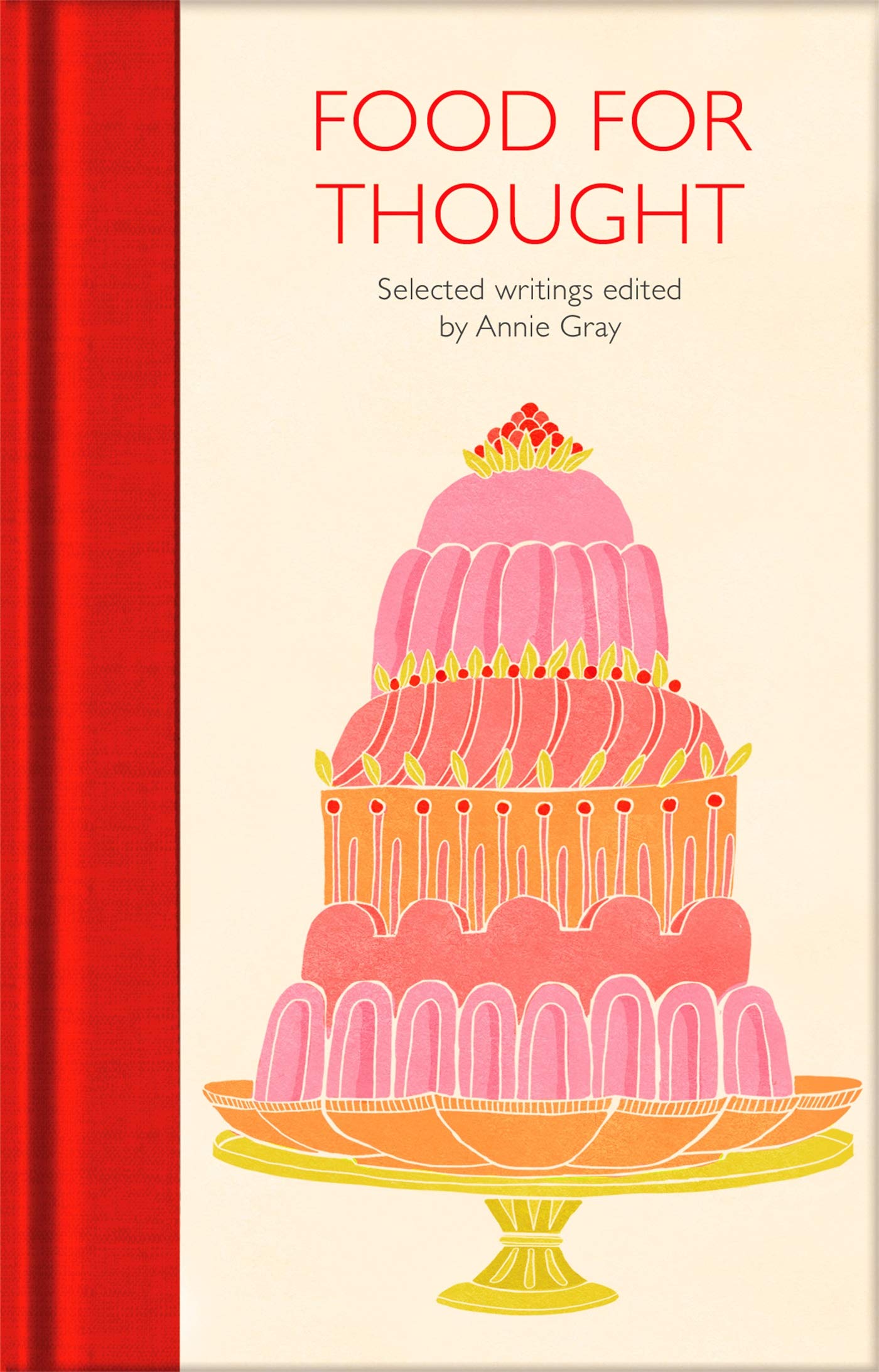 Food for Thought: Selected Writings by Annie Gray | Goodreads