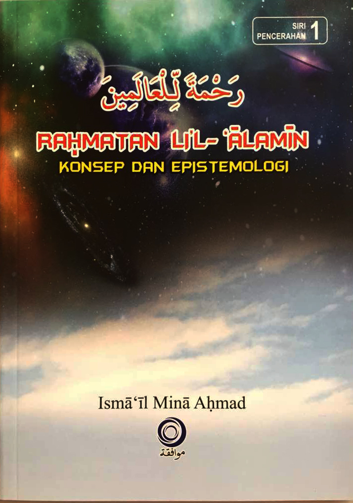 RAHMATAN LIL ALAMIN : Konsep dan Epistemologi by Ismail Mina Ahmad ...
