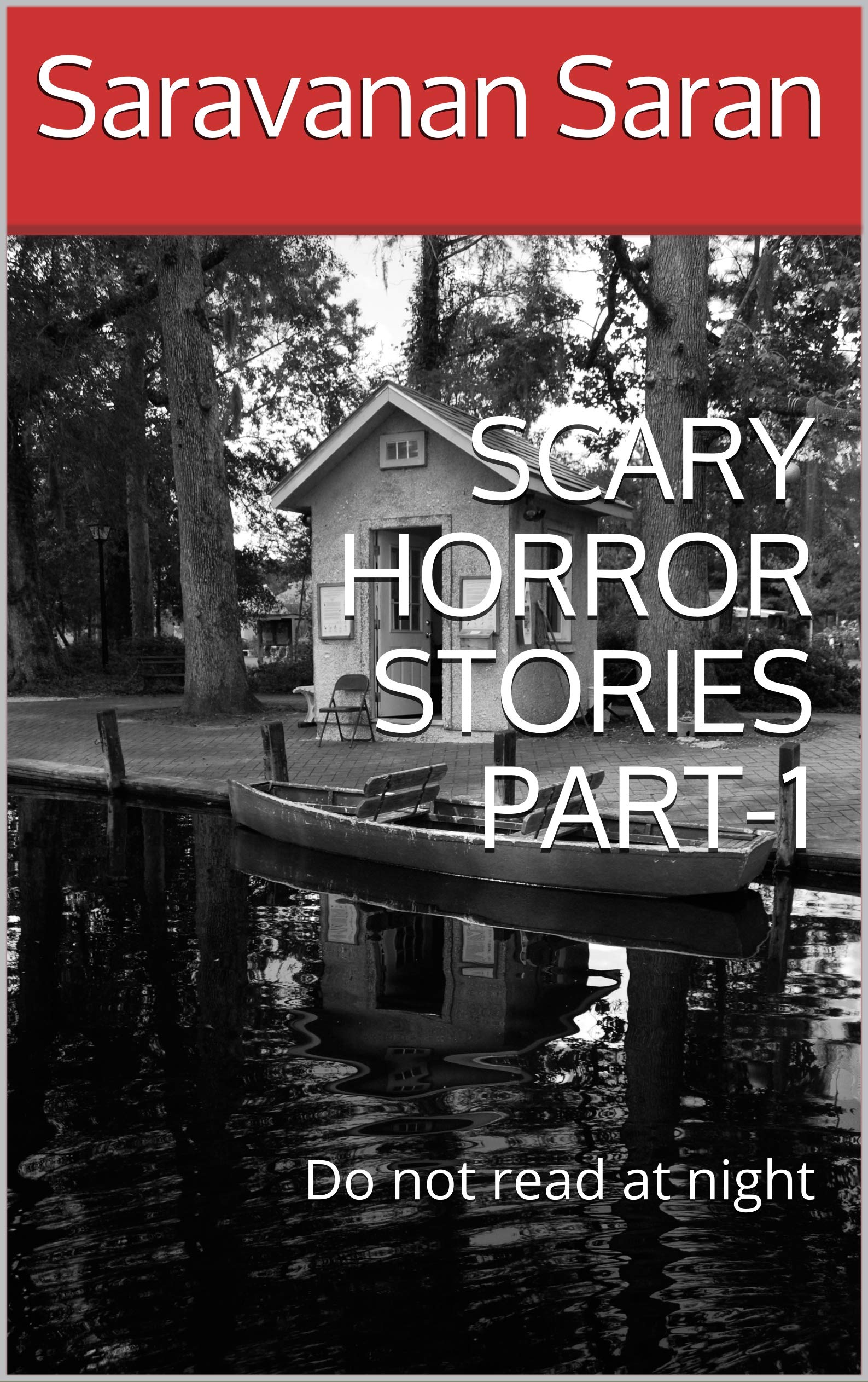SCARY HORROR STORIES PART-1: Do not read at night by Saravanan Saran ...
