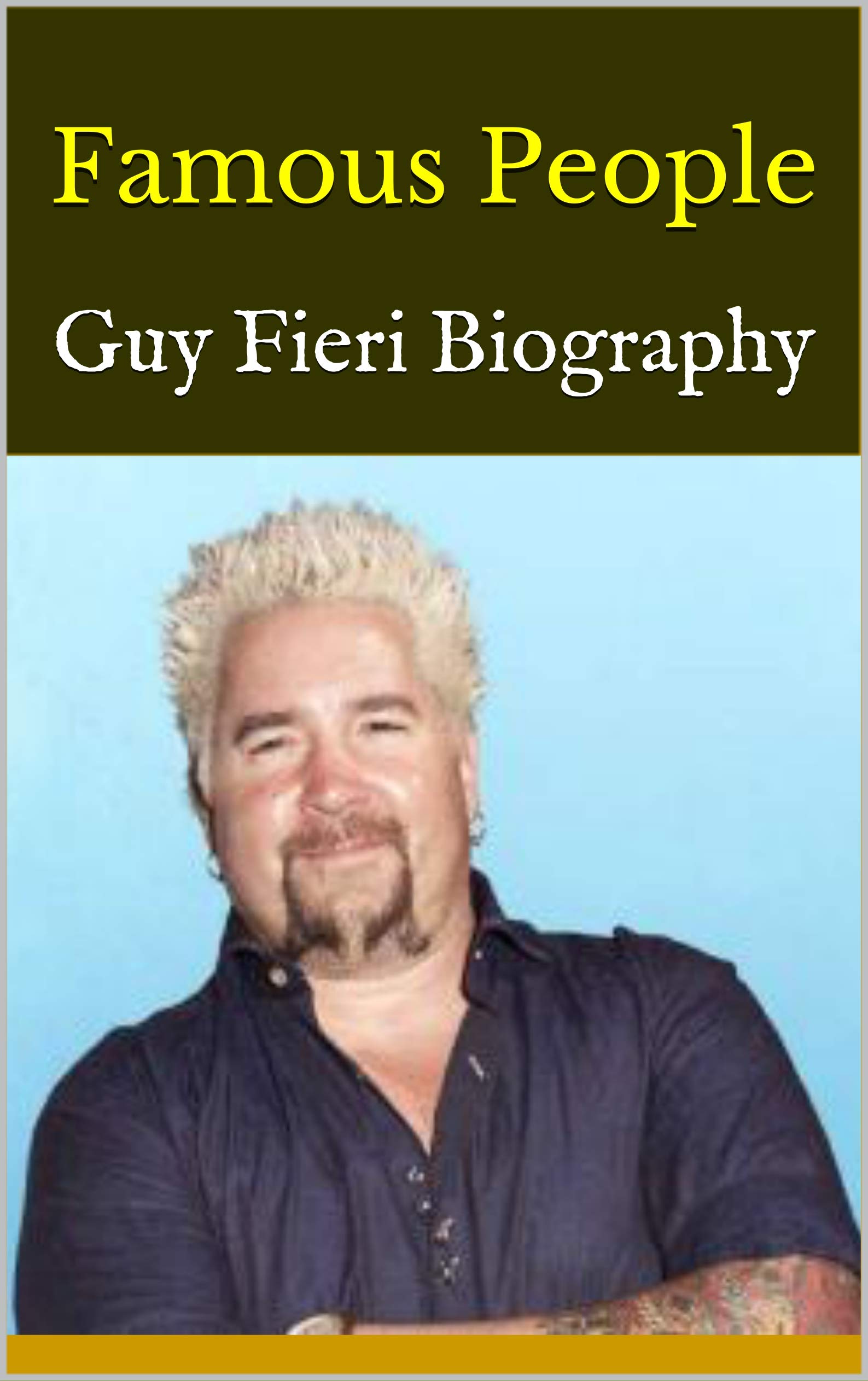 Famous People: Guy Fieri Biography by Pandora | Goodreads