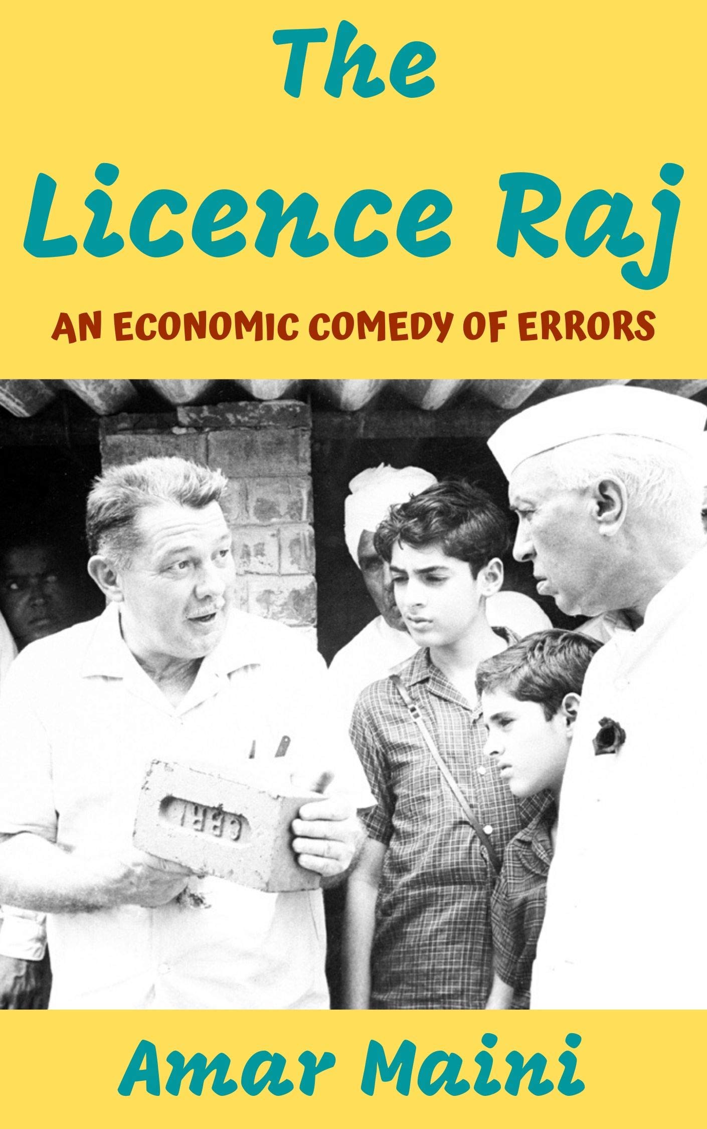 The Licence Raj: An Economic Comedy of Errors by Amar Maini | Goodreads