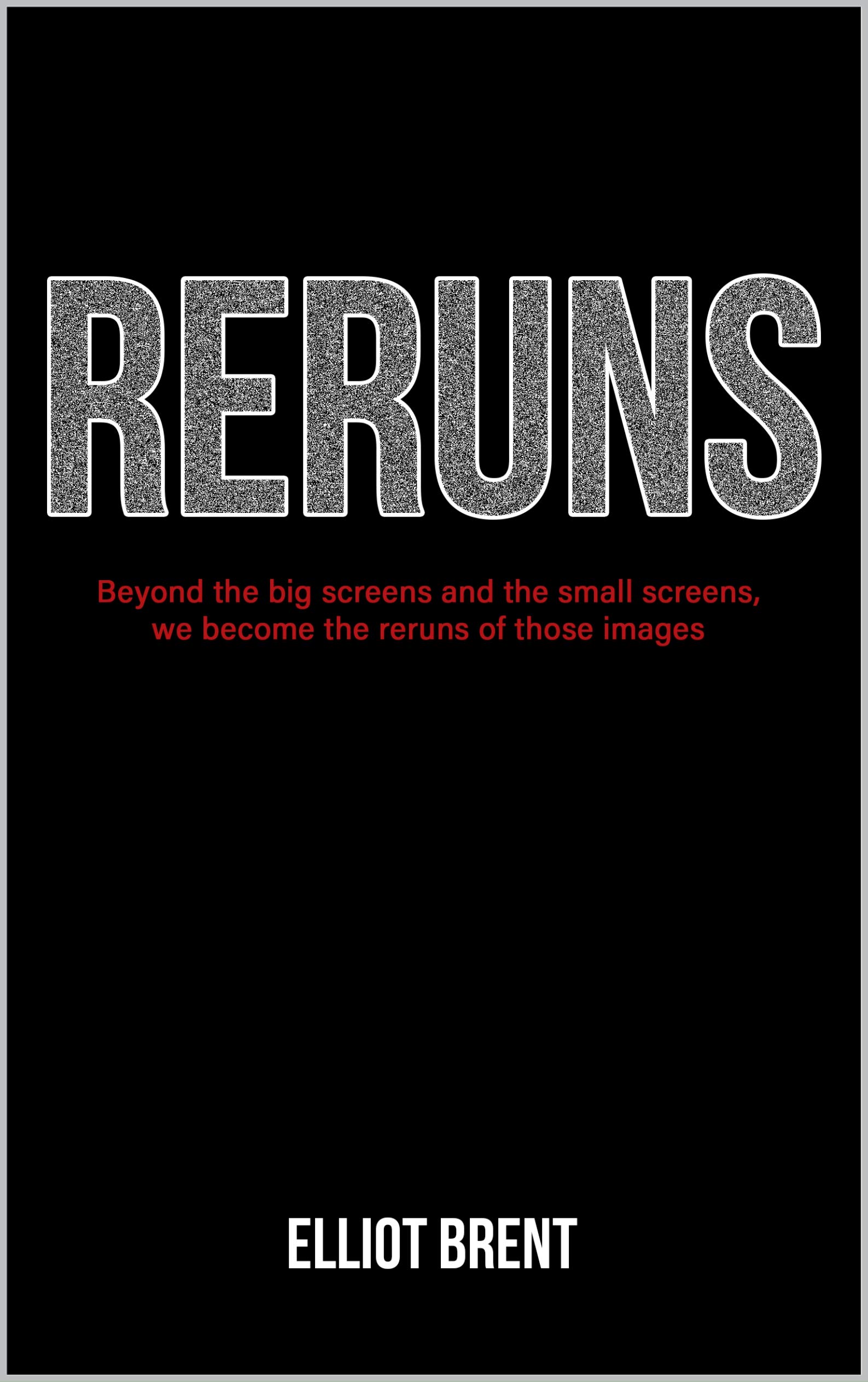 Reruns by Elliot Brent | Goodreads