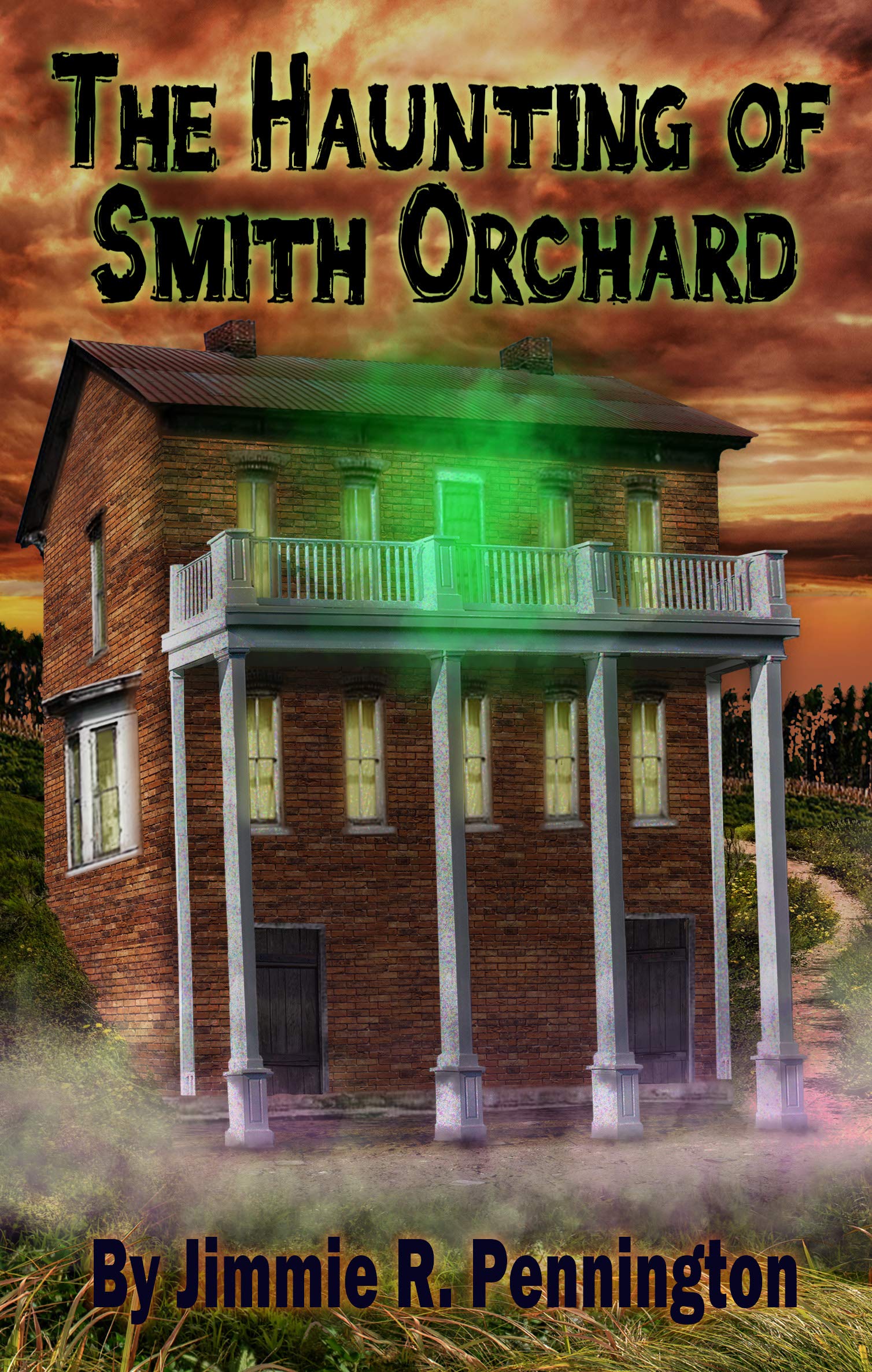 The Haunting of Smith Orchard by Jimmie Pennington | Goodreads
