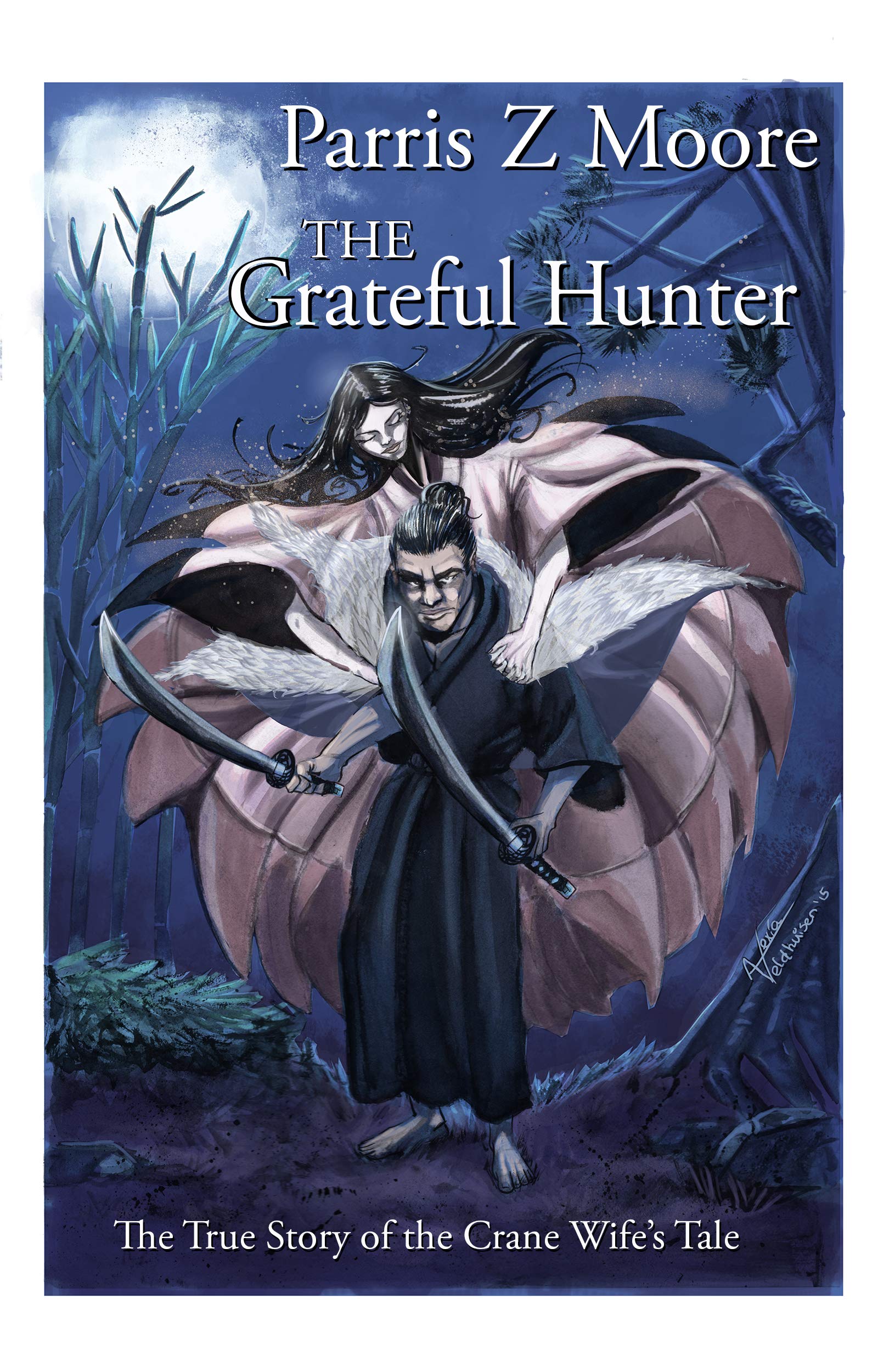 The Grateful Hunter: The True Story of the Crane Wife's Tale by Parris ...