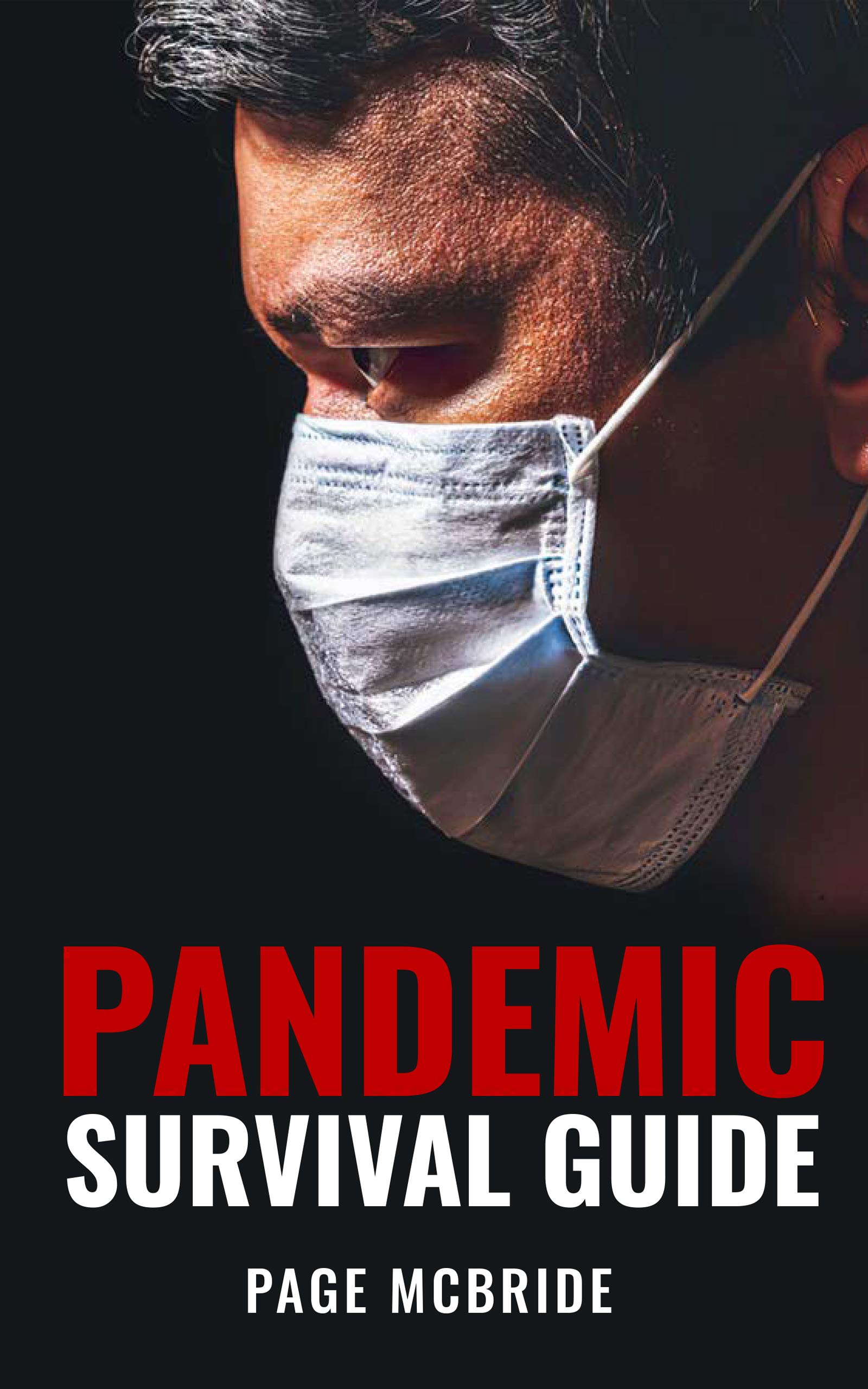 Pandemic Survival Guide: How to Survive a Pandemic with Tips to Avoid ...