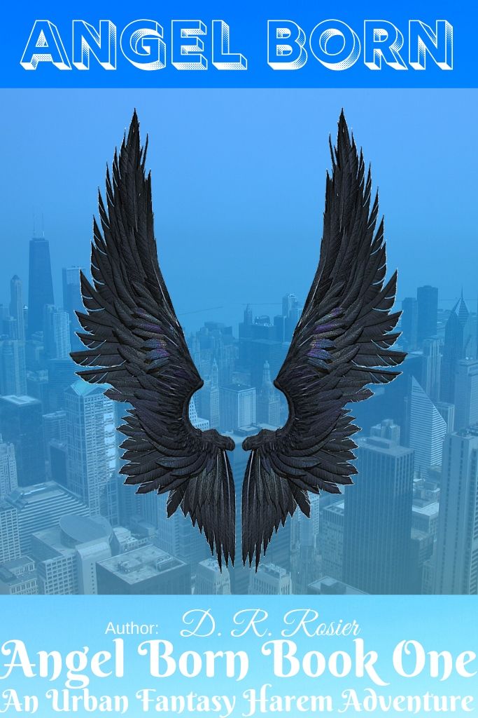 Angel Born (Angel Born, #1) by D.R. Rosier | Goodreads