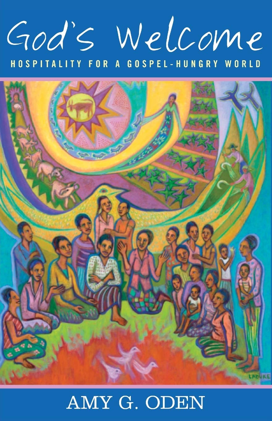 God's Welcome:: Hospitality for a Gospel-Hungry World by Amy Oden ...