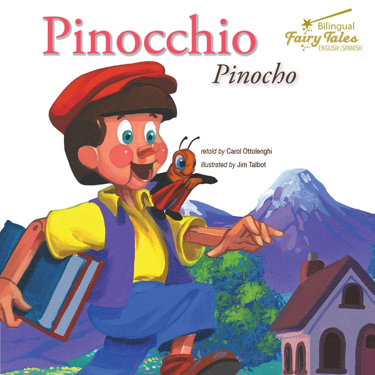 Bilingual Fairy Tales Pinocchio: Pinocho by Carol Ottolenghi | Goodreads