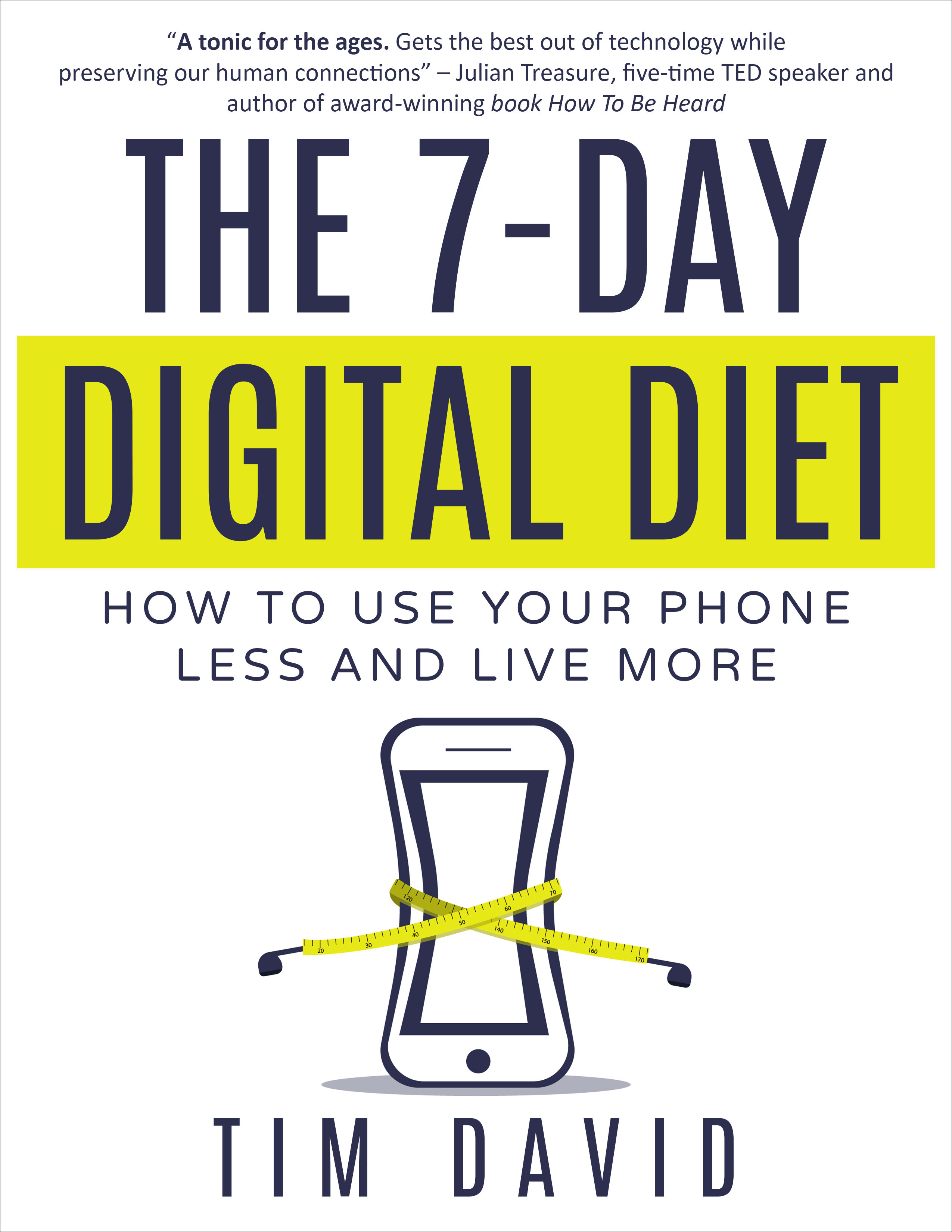The 7-Day Digital Diet by Tim David | Goodreads