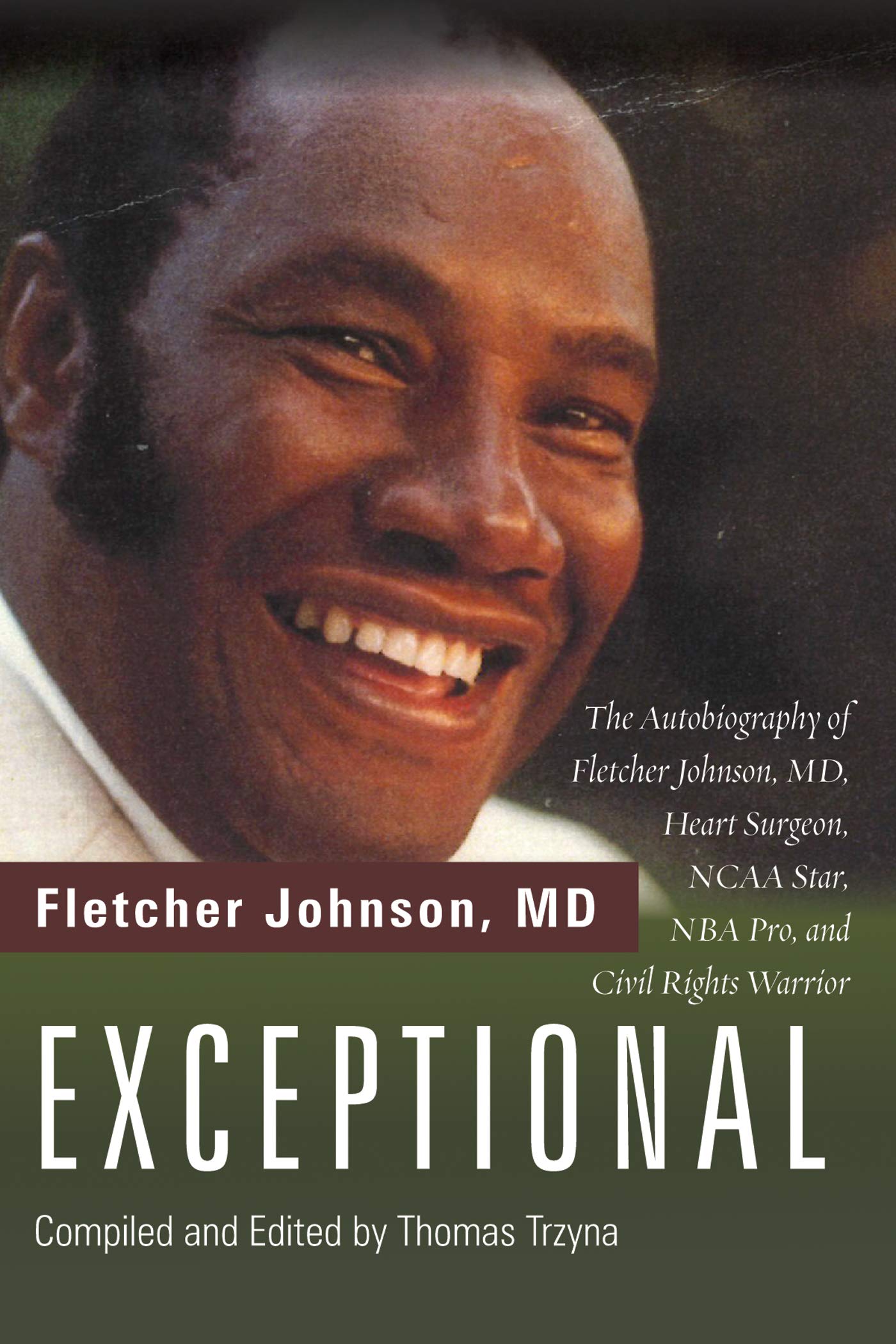 Exceptional: The Autobiography of Fletcher Johnson, MD, Heart Surgeon ...