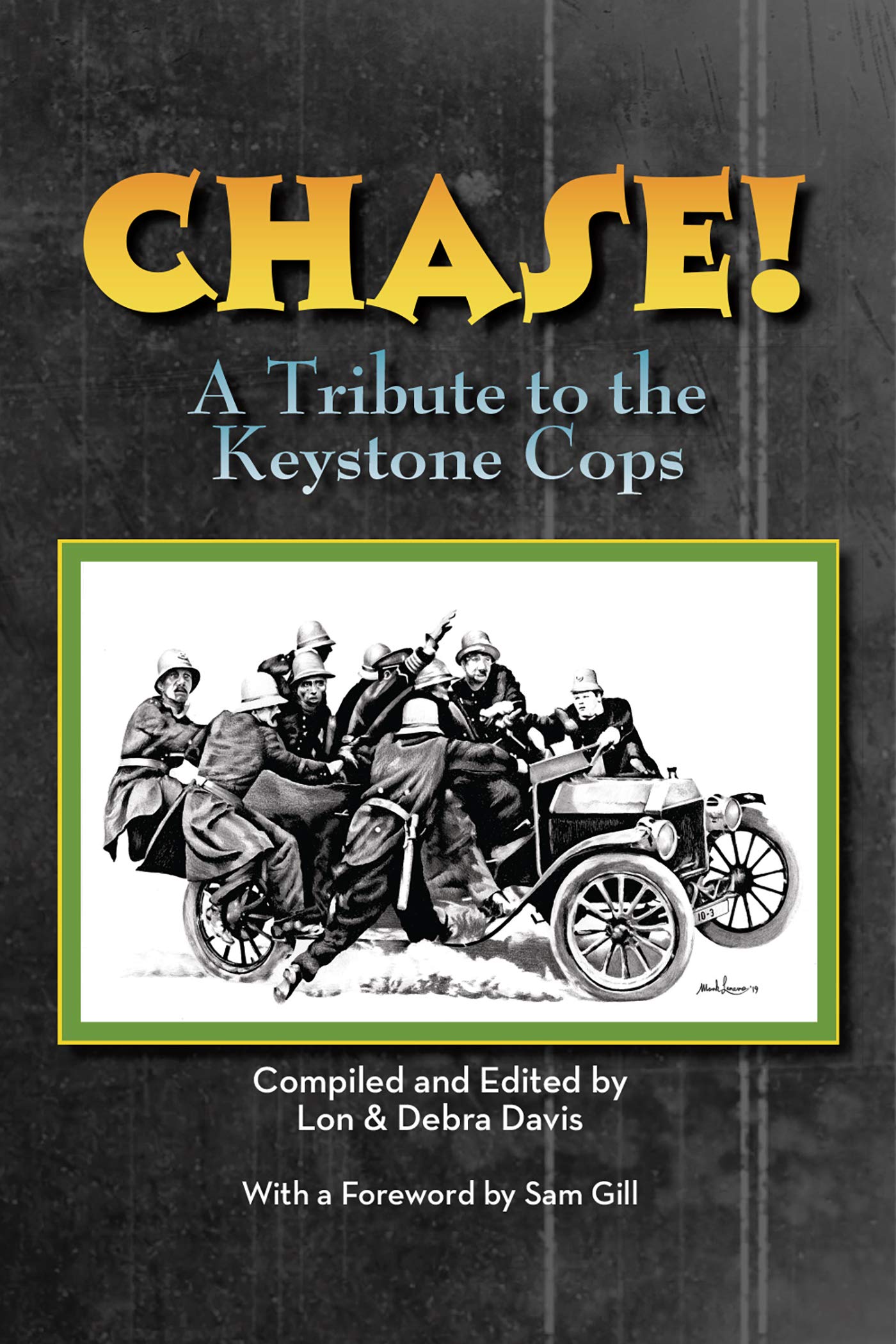 CHASE! A Tribute to the Keystone Cop by Lon Davis | Goodreads