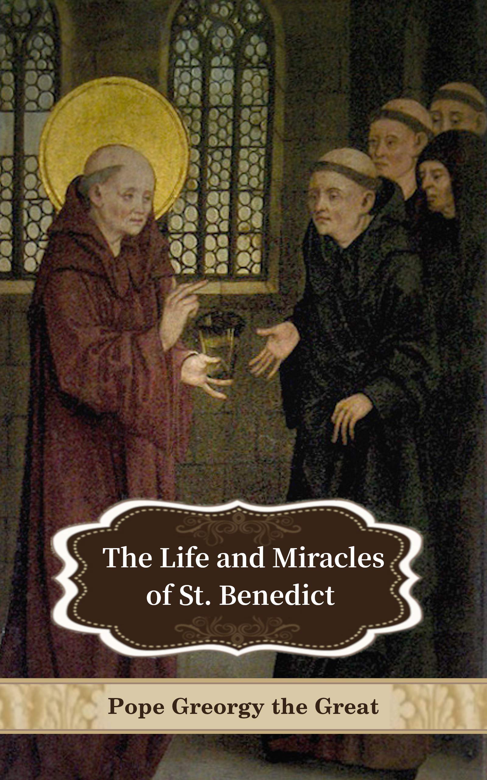 The Life and Miracles of St. Benedict by Gregory I | Goodreads