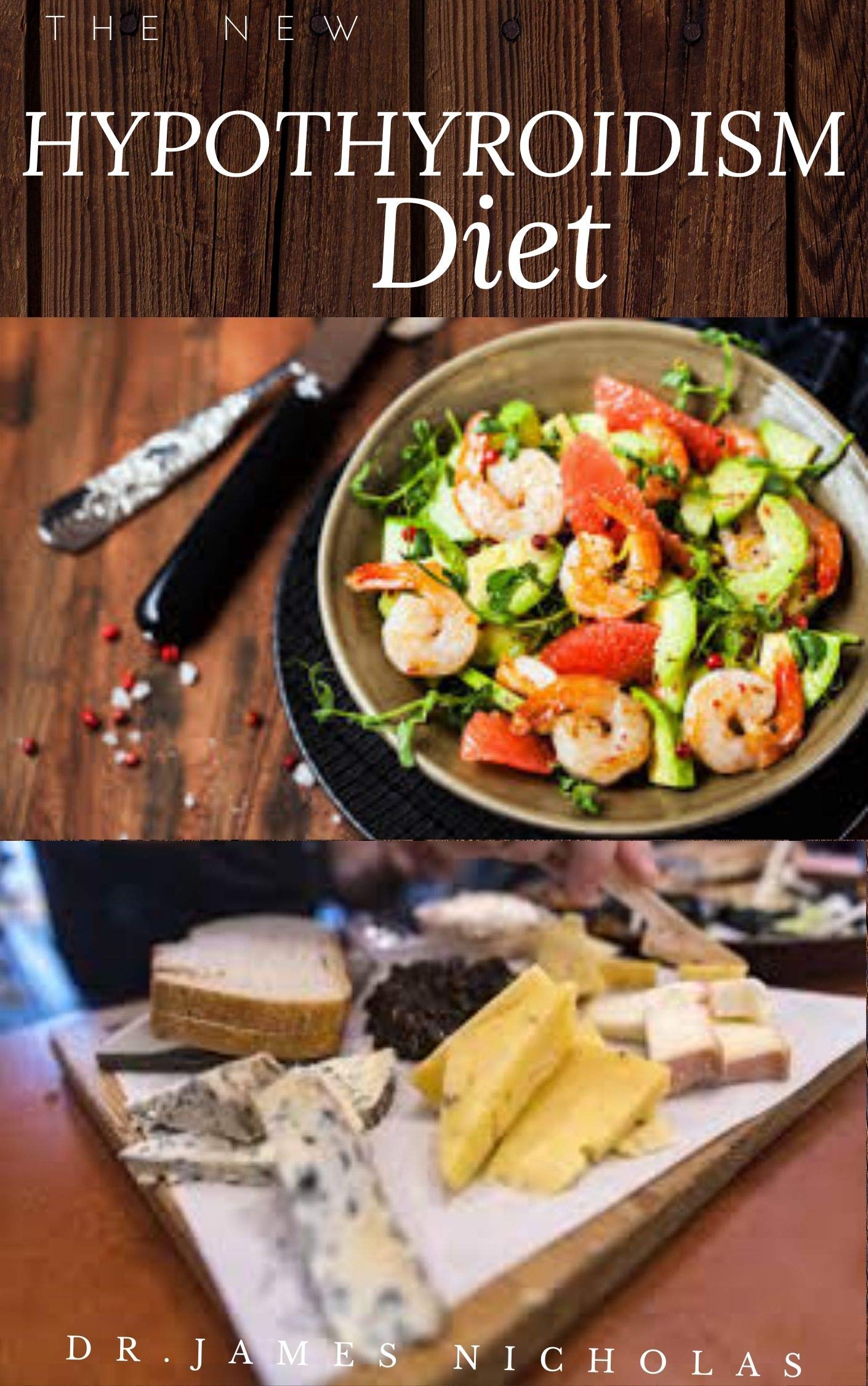 THE NEW HYPOTHYROIDISM DIET by James Nicholas | Goodreads