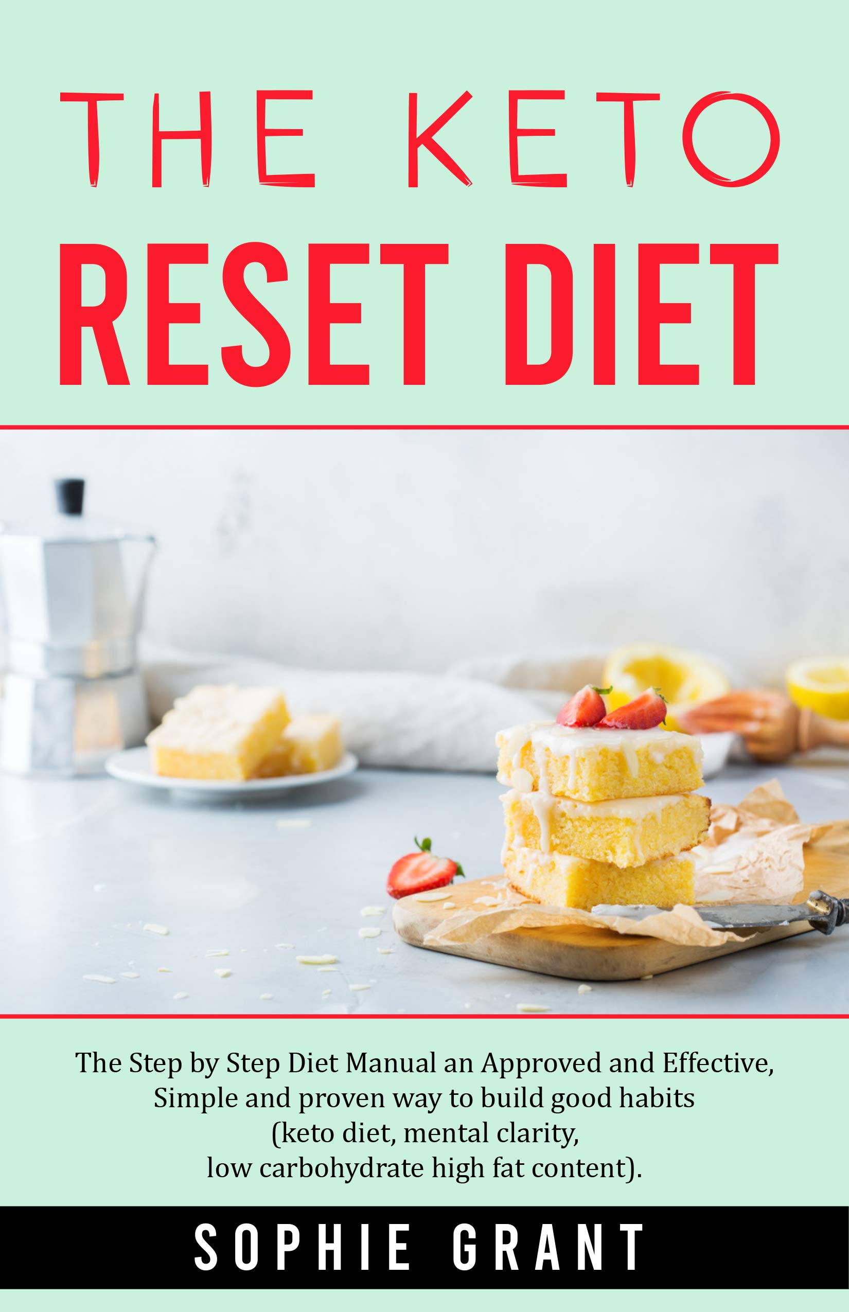 The Keto Reset: The step by step Diet Manual an Approved and Effective ...