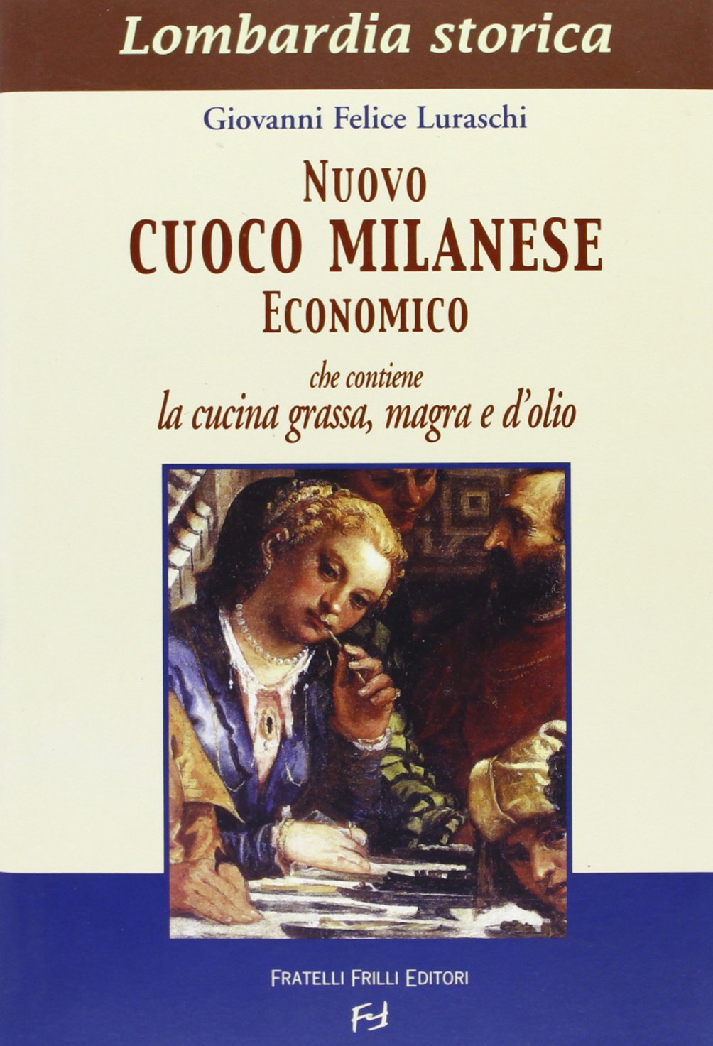 Nuovo cuoco milanese economico by Giovanni F. Luraschi | Goodreads