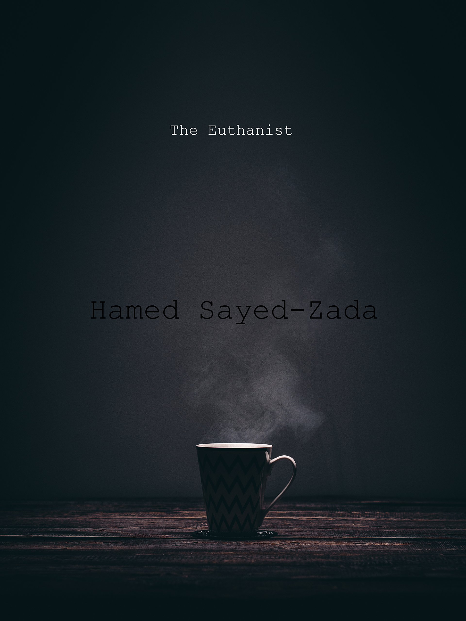 The Euthanist by Hamed Sayed-Zada | Goodreads