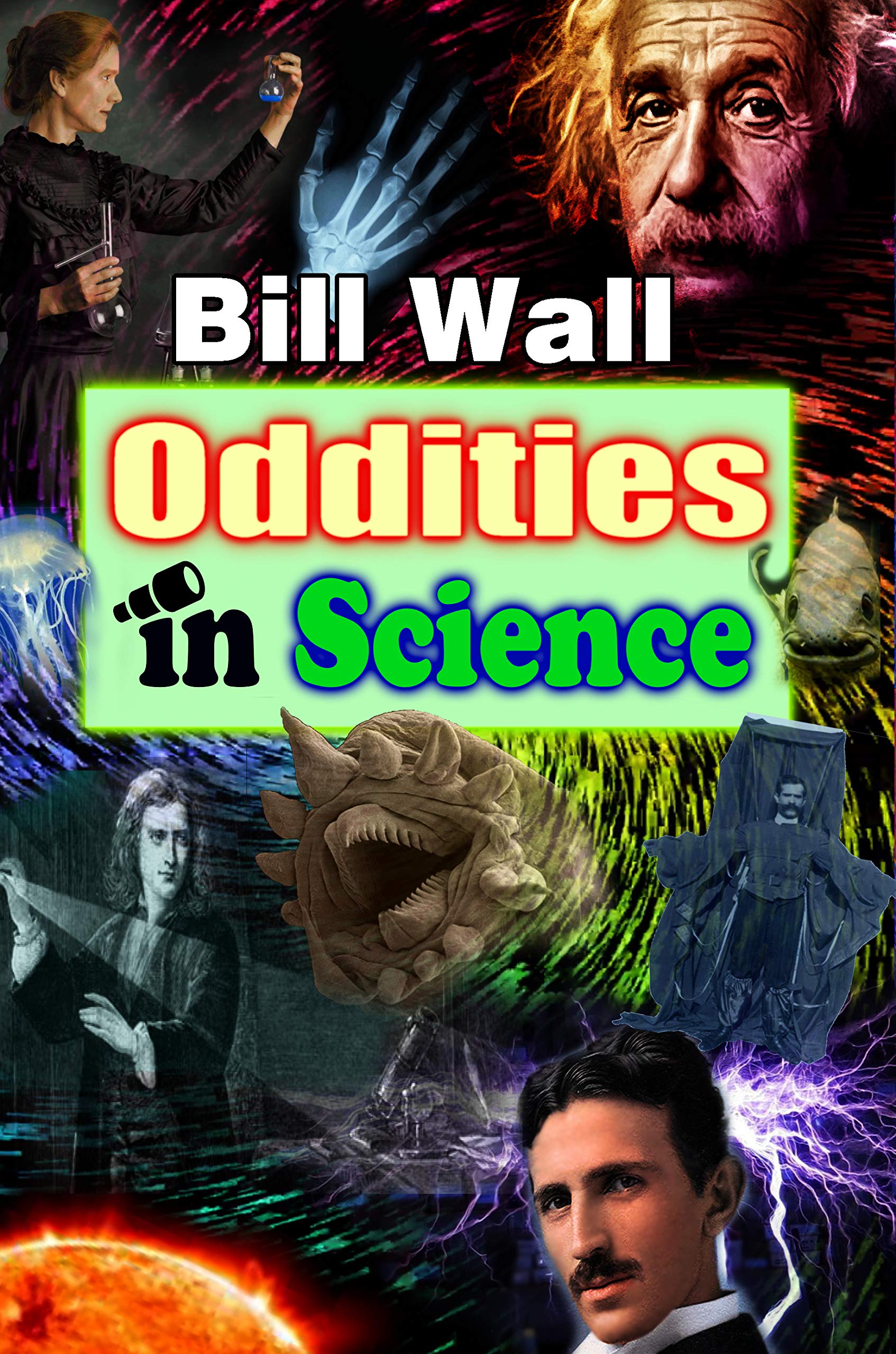 Oddities in Science (Bill Wall's Oddities Series Book 2) by Bill Wall ...