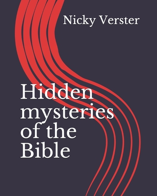 Hidden mysteries of the Bible by Nicky Verster | Goodreads