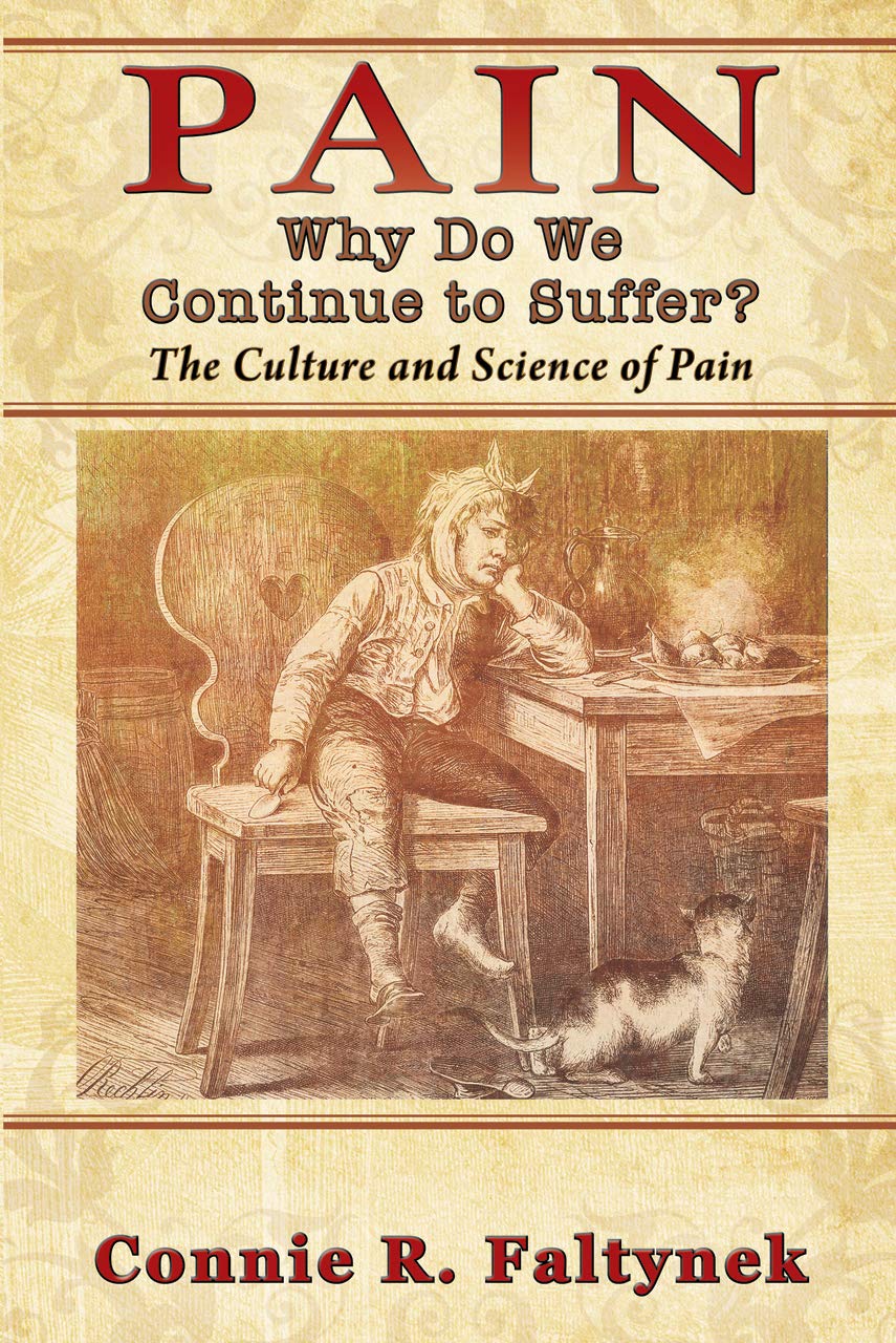PAIN: Why Do We Continue to Suffer?: The Culture and Science of Pain by ...