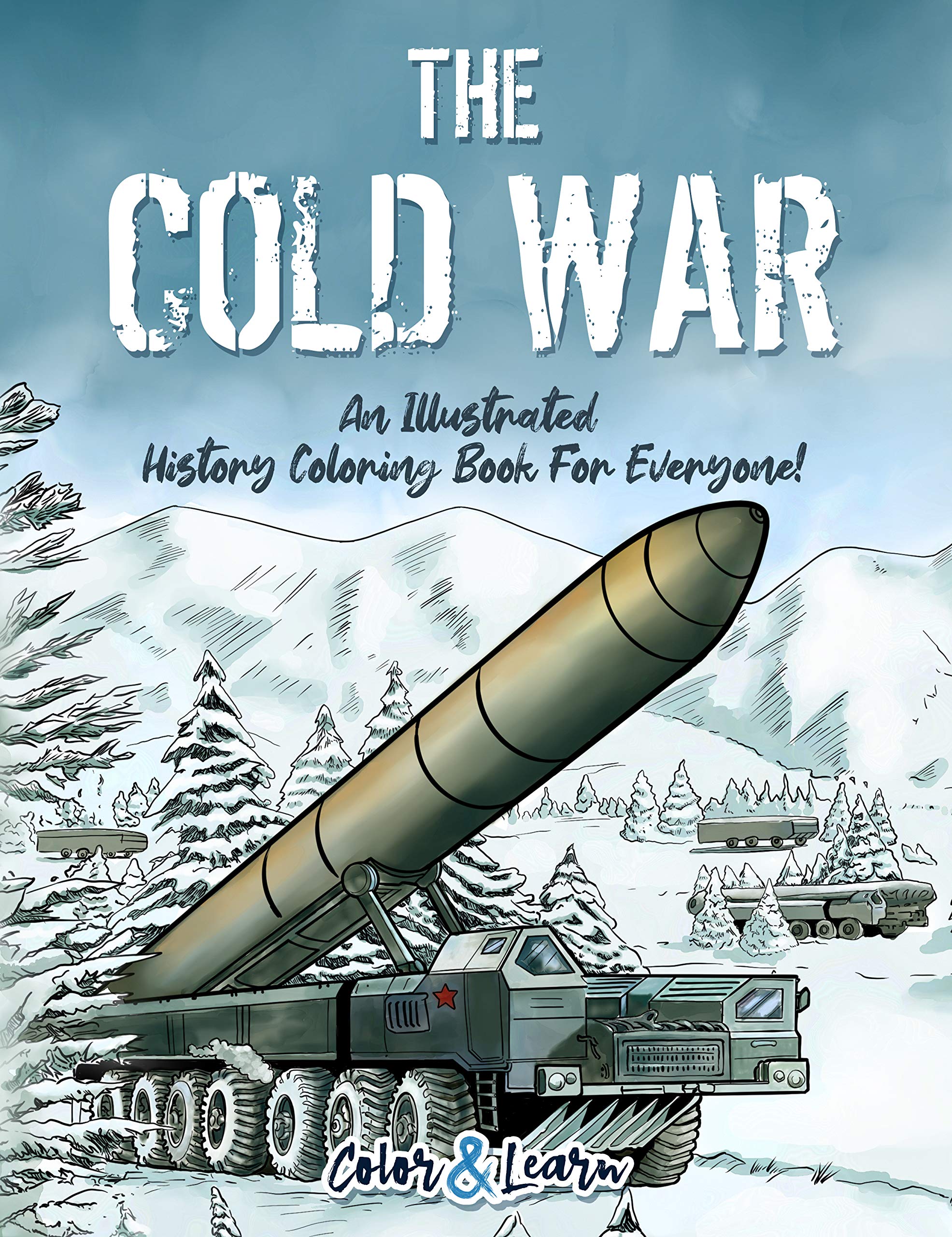 The Cold War (Color and Learn): An Illustrated History Coloring Book ...