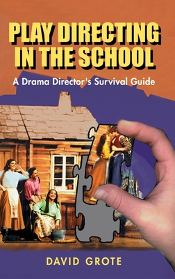 Play Directing in the School: A Drama Director's Survival Guide by ...