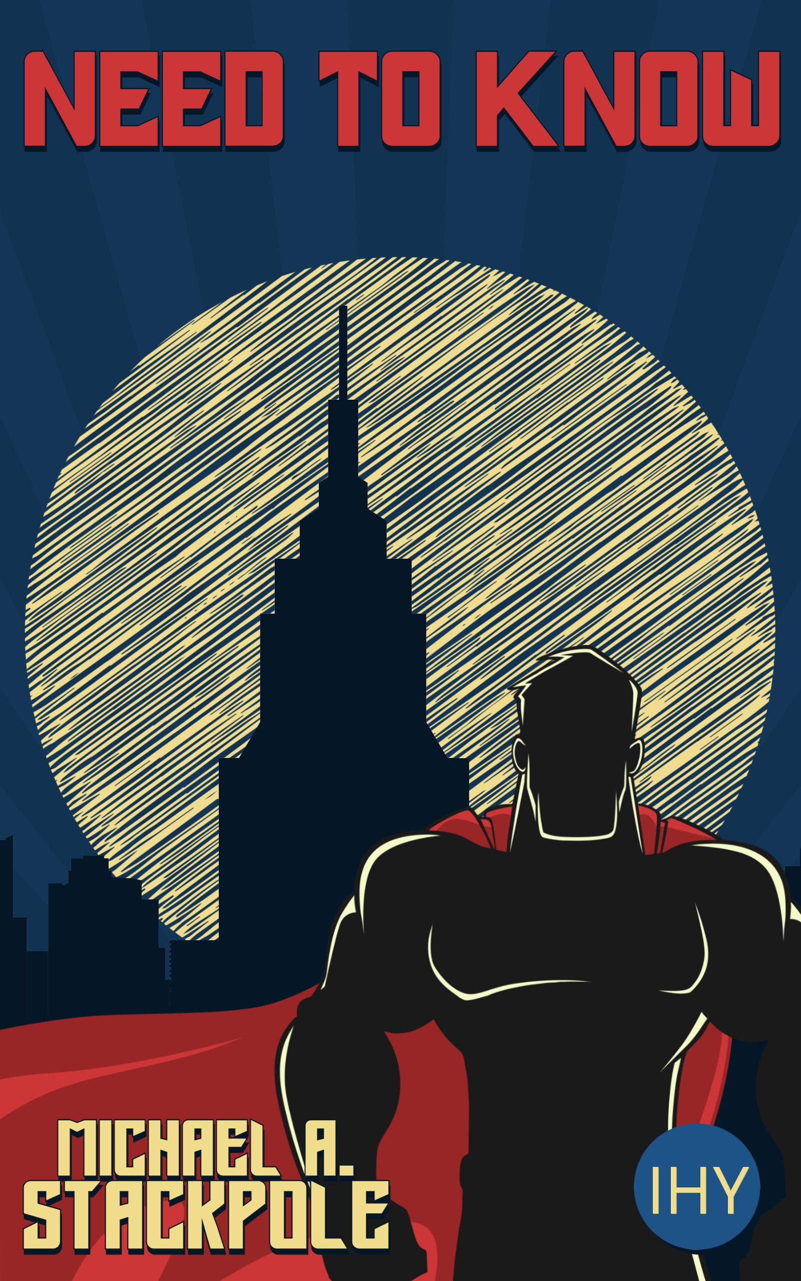 Need to Know (In Hero Years Book 1) by Michael Stackpole | Goodreads