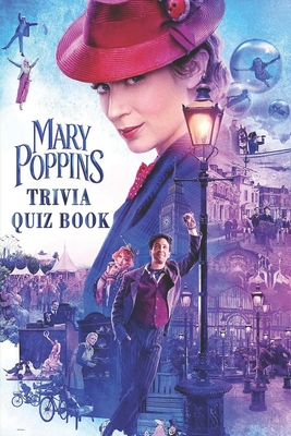 Mary Poppins: Trivia Quiz Book by Crystal Salhab | Goodreads