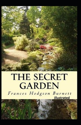 The Secret Garden Illustrated by Frances Hodgson Burnett | Goodreads