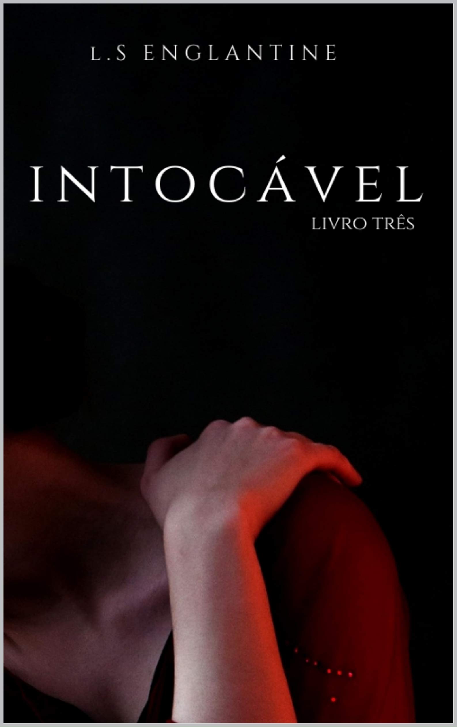 Intocável (Série Maestria Livro 3) by L.S. Englantine | Goodreads
