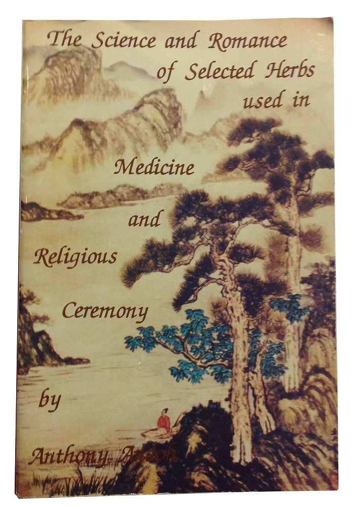 The Science and Romance of Selected Herbs Used in Medicine and ...