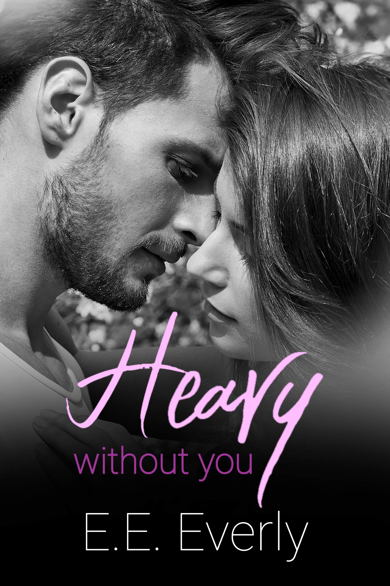 Heavy Without You by E.E. Everly | Goodreads