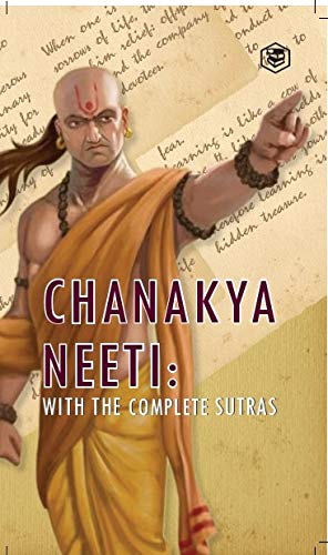 Chanakya Neeti: With The Complete Sutras by Chanakya | Goodreads