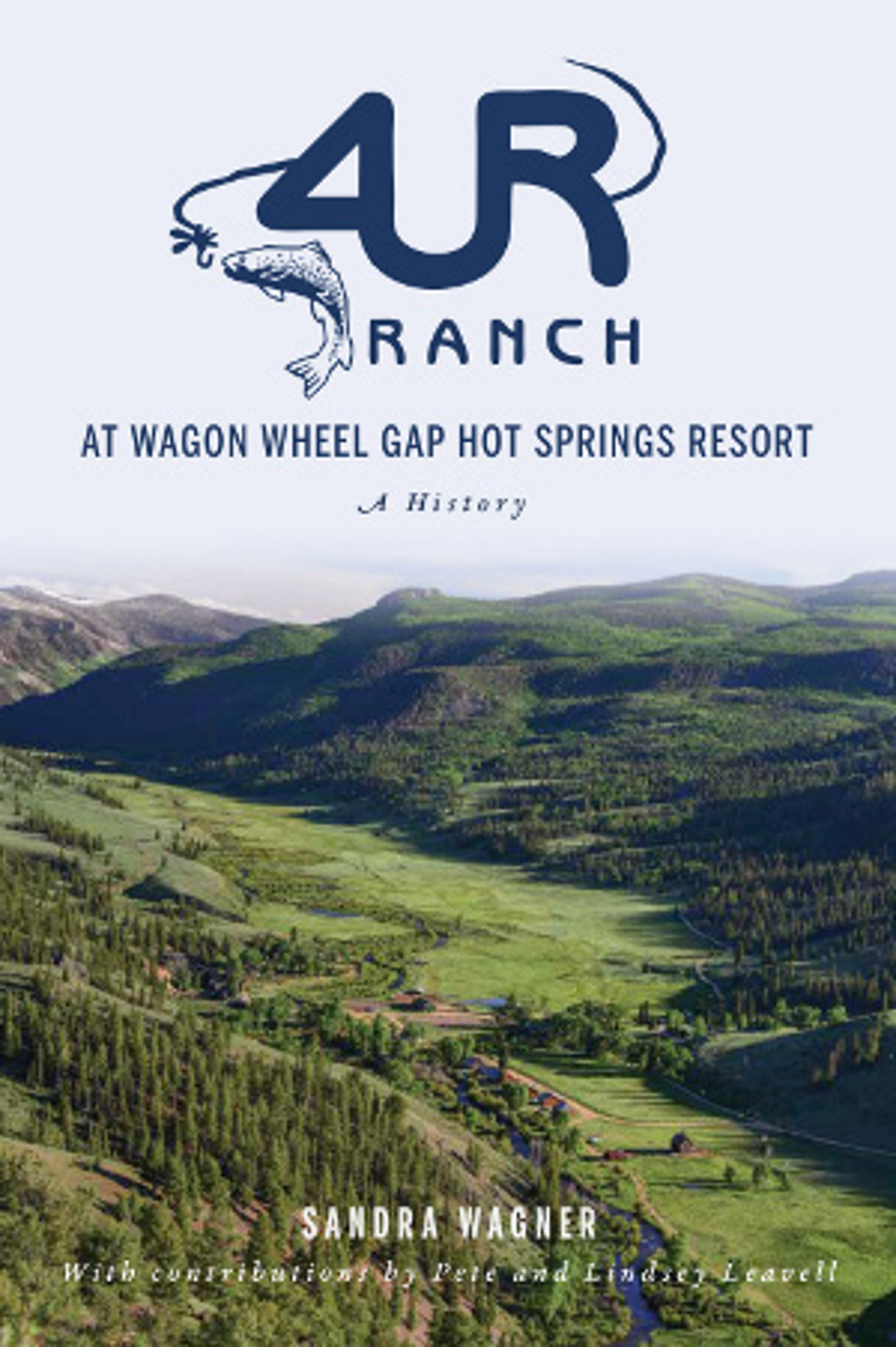 4UR Ranch at Wagon Wheel Gap Hot Springs Resort: A History by Sandra Wagner | Goodreads