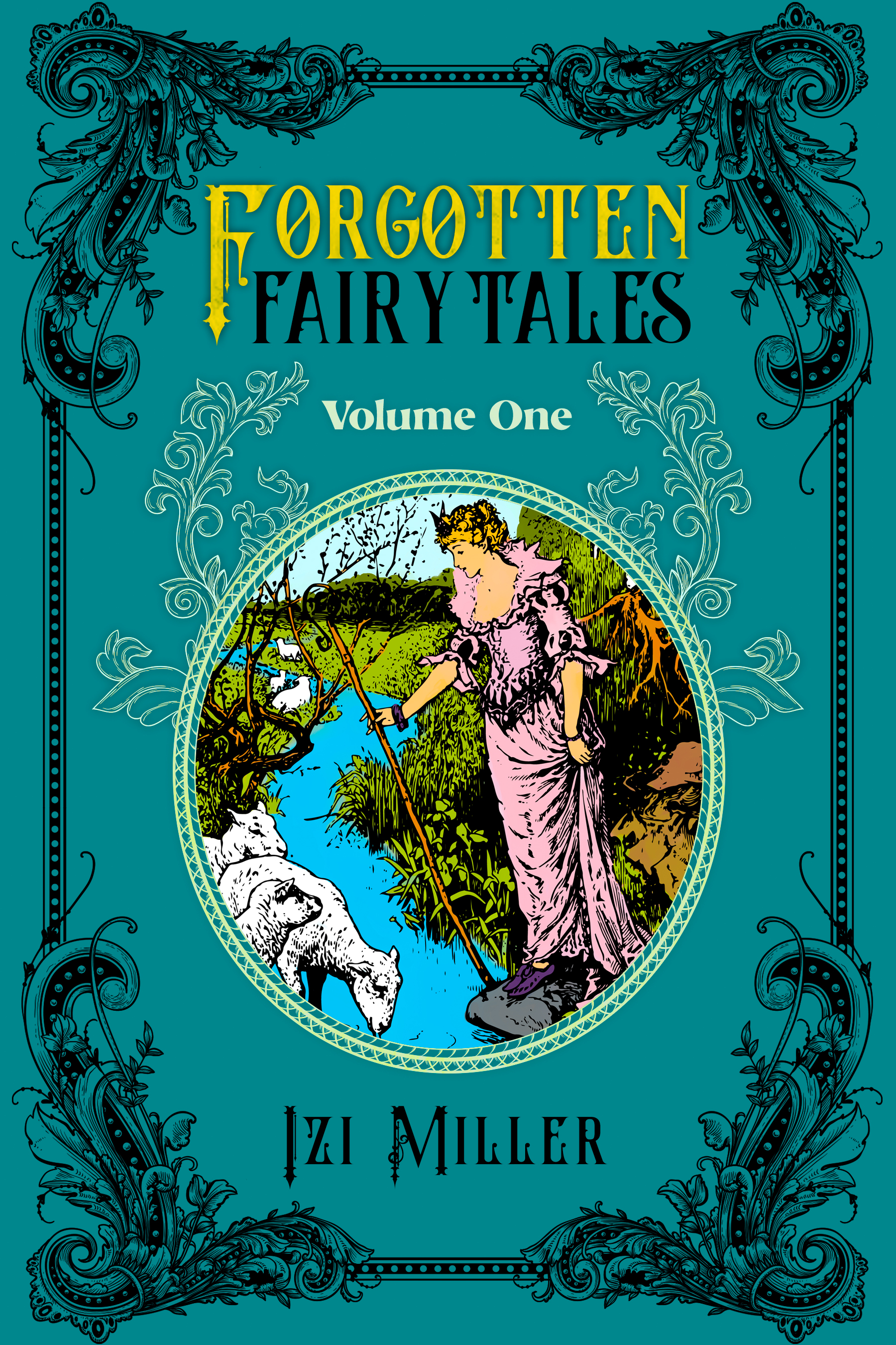 Forgotten Fairy Tales by Izi Miller | Goodreads