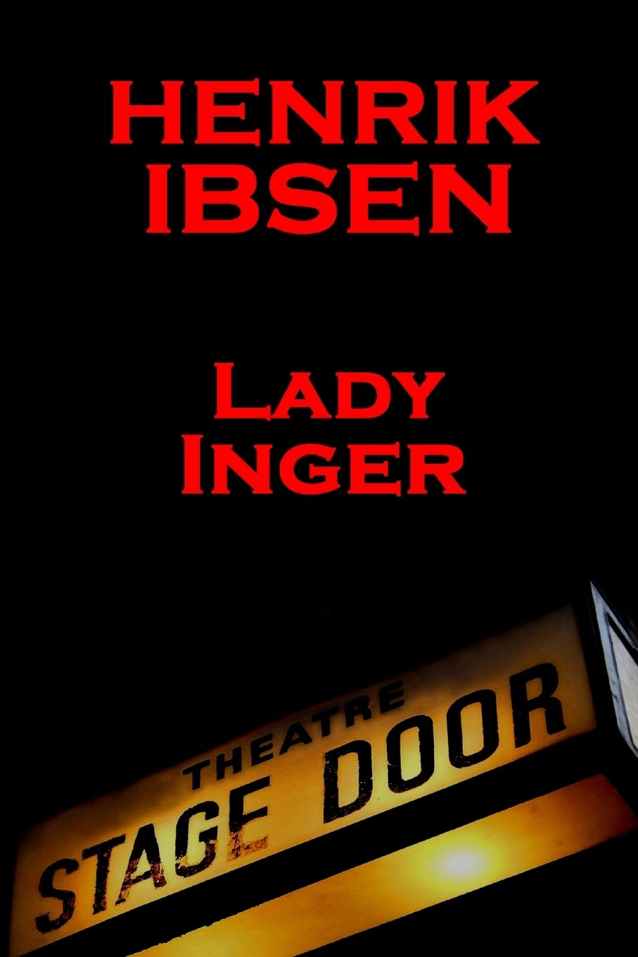 Lady Inger by Henrik Ibsen | Goodreads