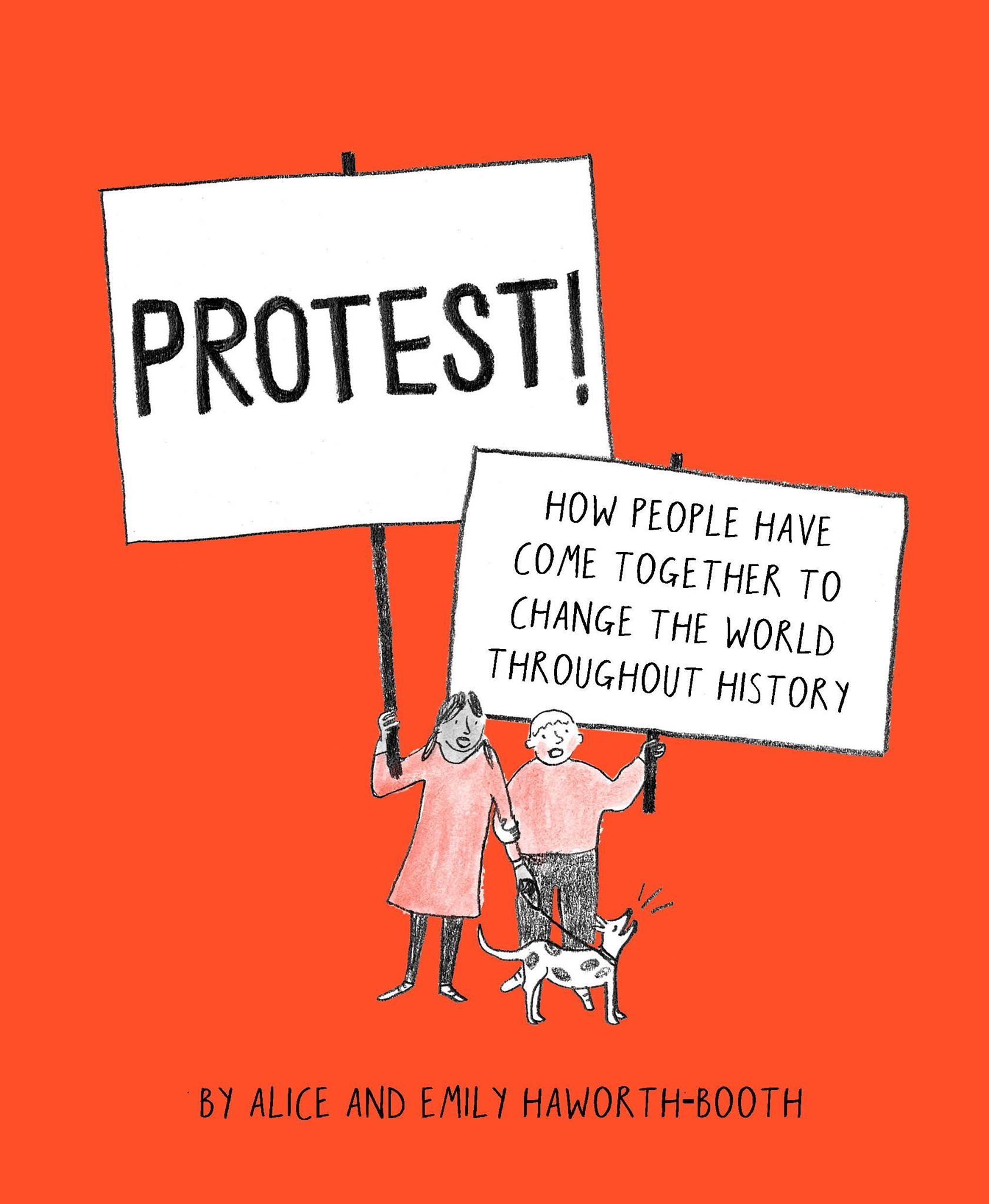 Protest!: How People Have Come Together to Change the World Throughout ...