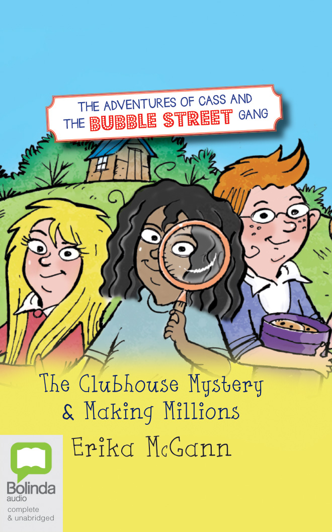 The Adventures of Cass and the Bubble Street Gang: The Clubhouse ...