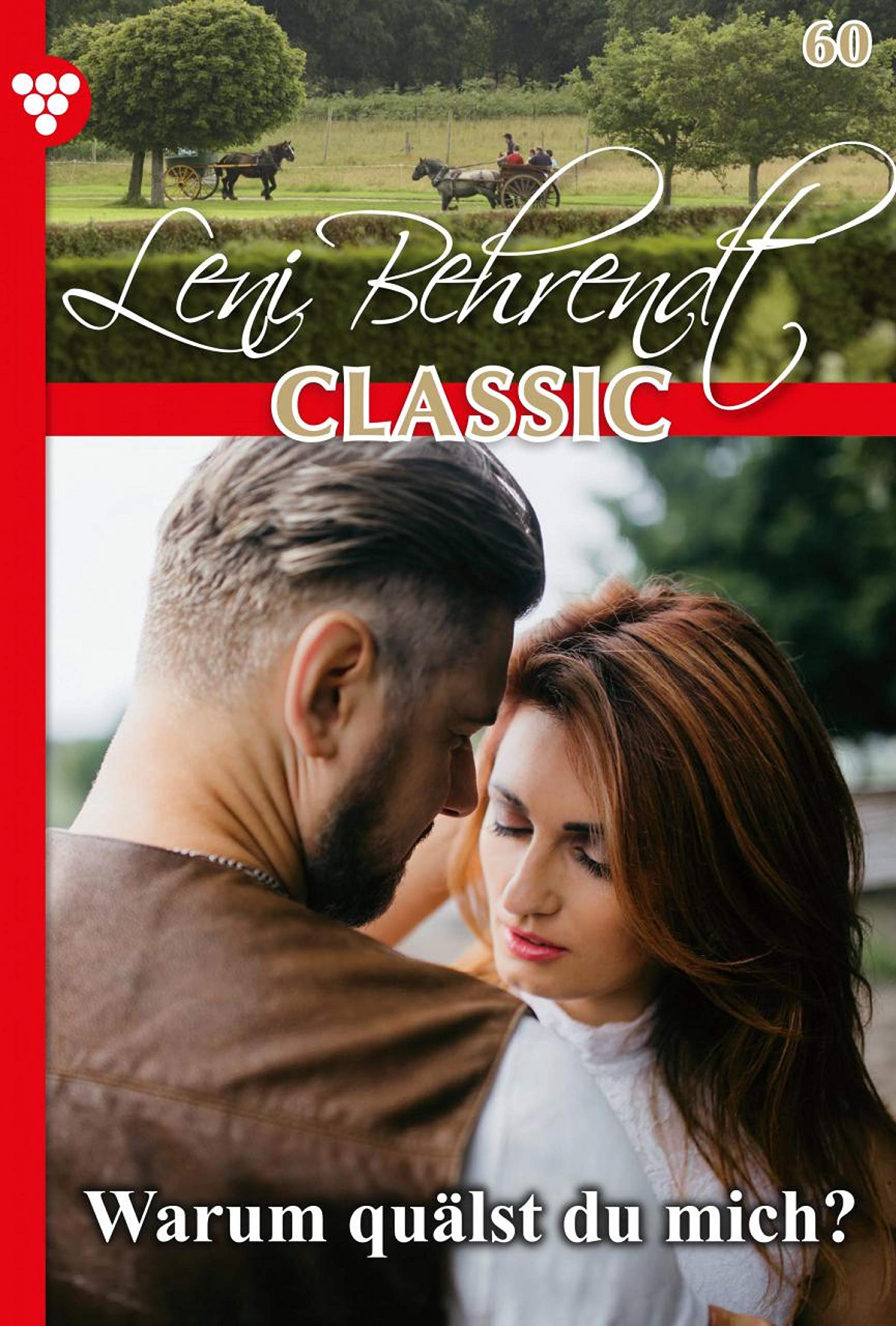 Leni Behrendt Classic 60 – Liebesroman: Warum quälst du mich? by Leni ...
