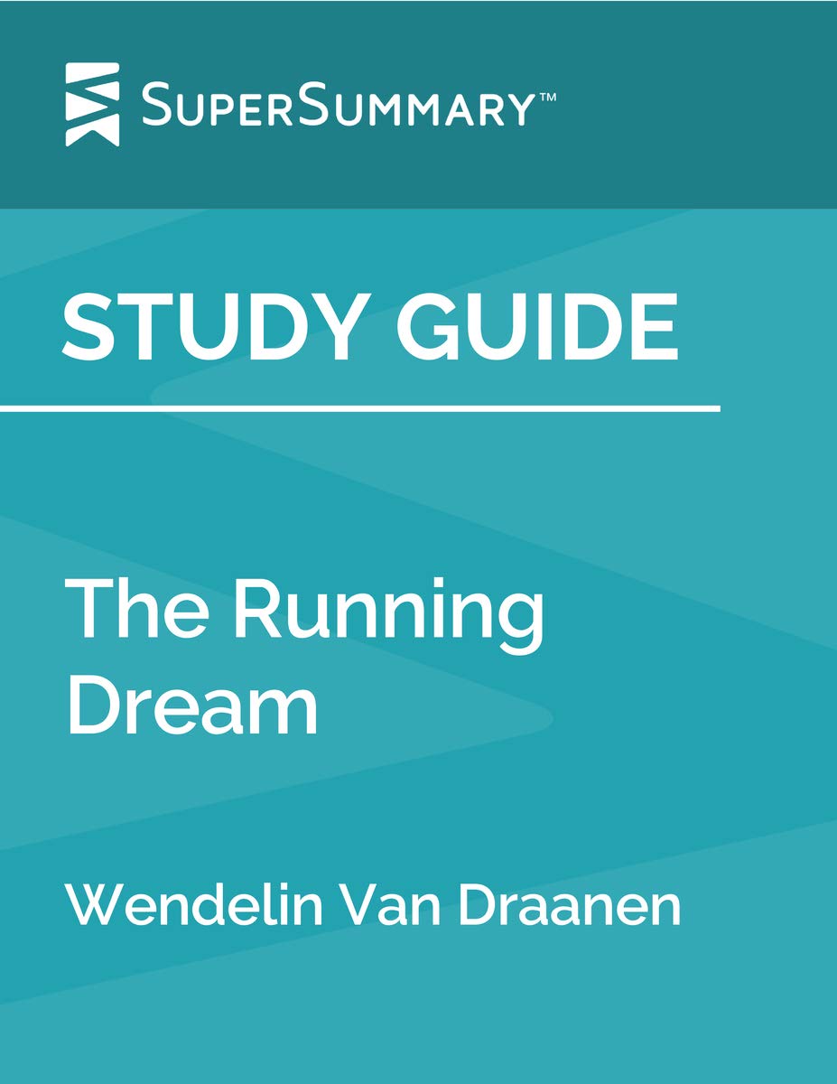 Study Guide: The Running Dream by Wendelin Van Draanen by SuperSummary ...