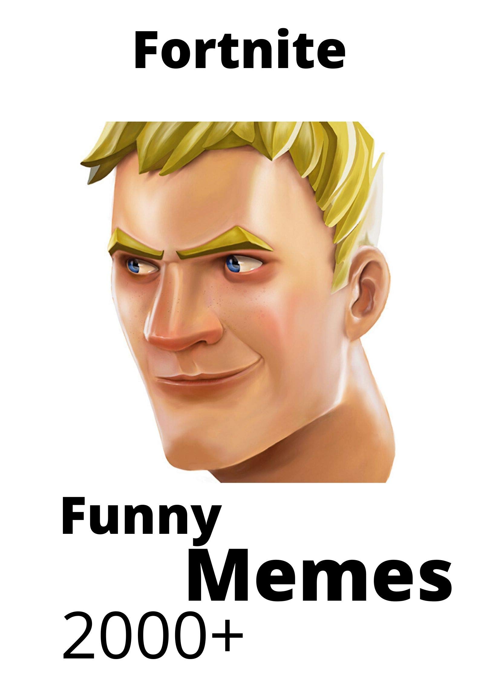 Fortnight Funny Memes by Funny Memes | Goodreads