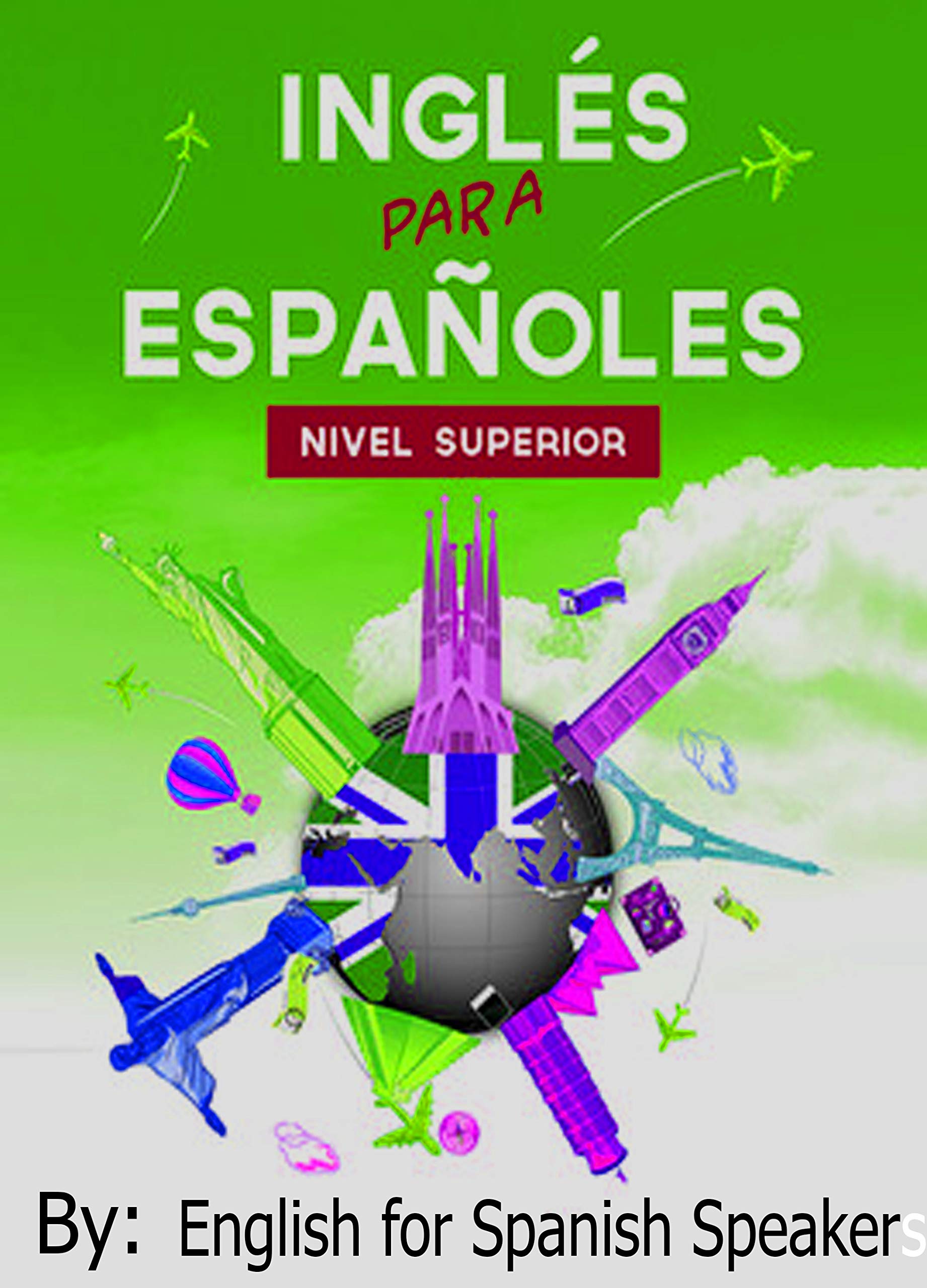 English For Spanish Speakers Beginner Intermediate Level BUNDLE english-for-spanish-speakers-beginner-intermediate-level-bundle