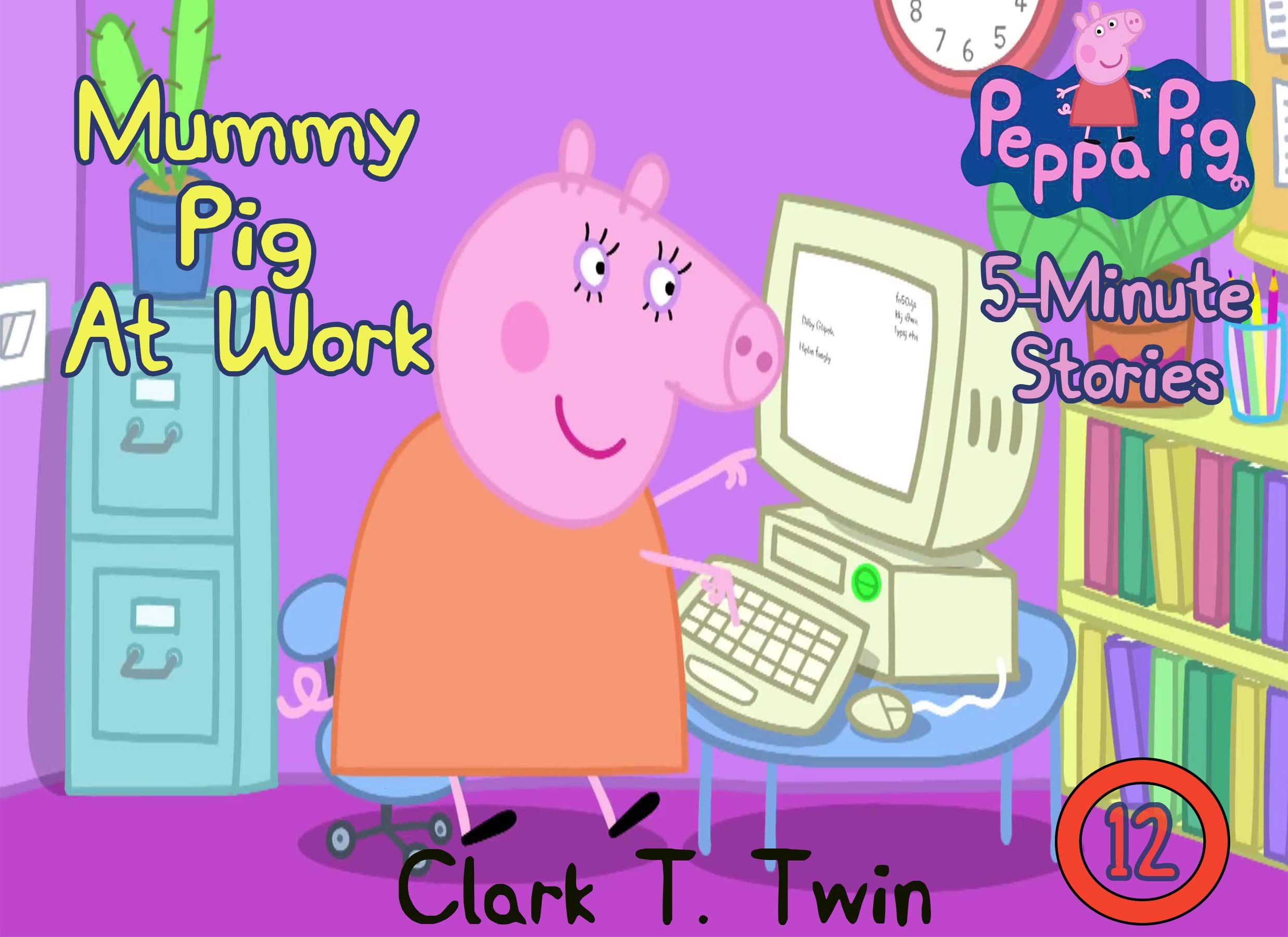 Peppa Pig 5 Minutes Stories: Vol 12 - Mummy Pig At Work - Great 5 ...