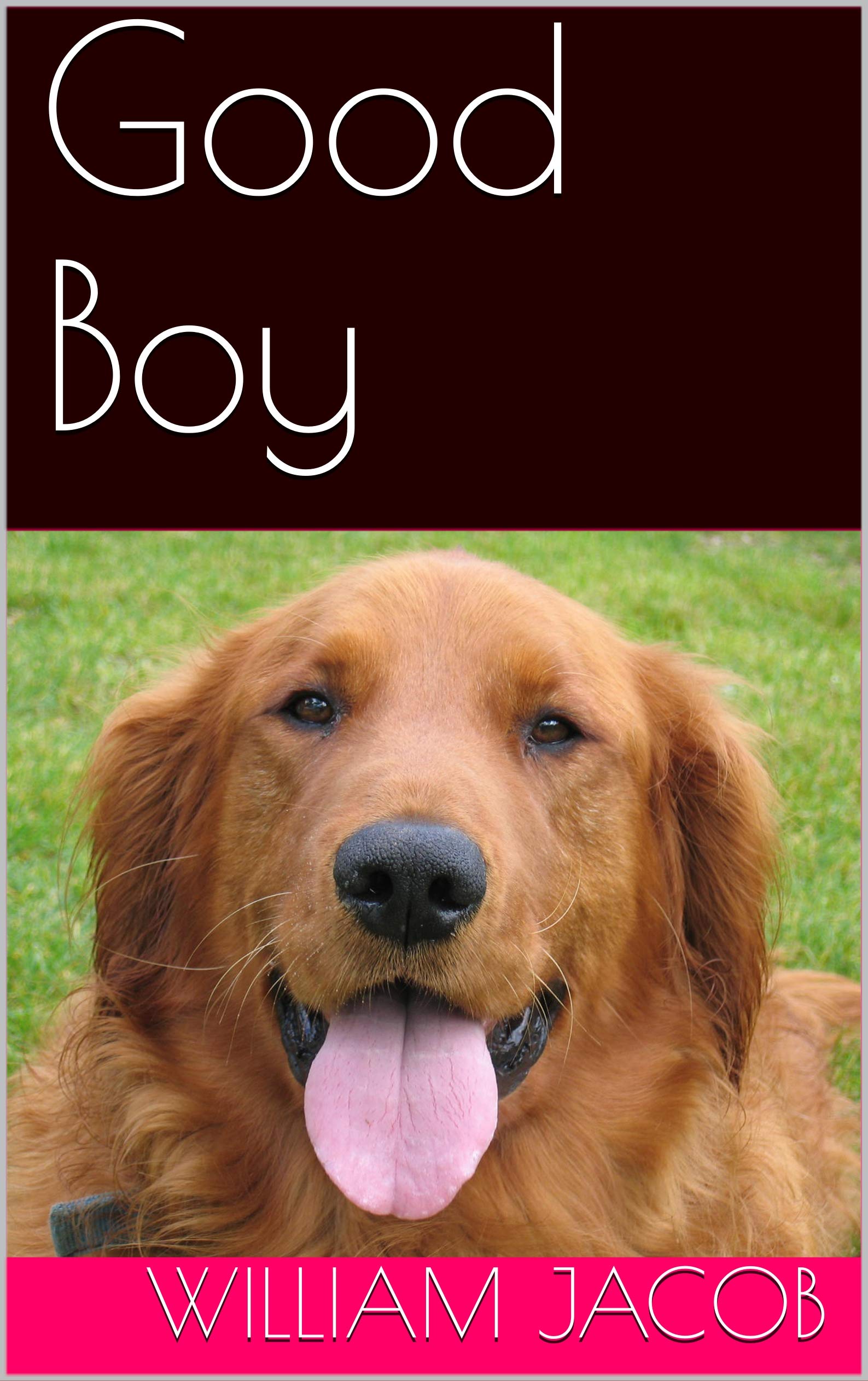 Good Boy by William R. Jacob | Goodreads