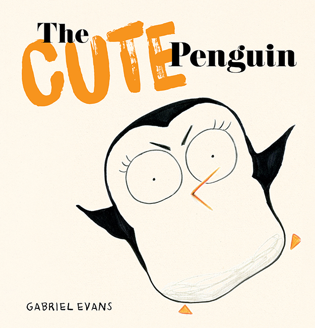 The Cute Penguin by Gabriel Evans | Goodreads