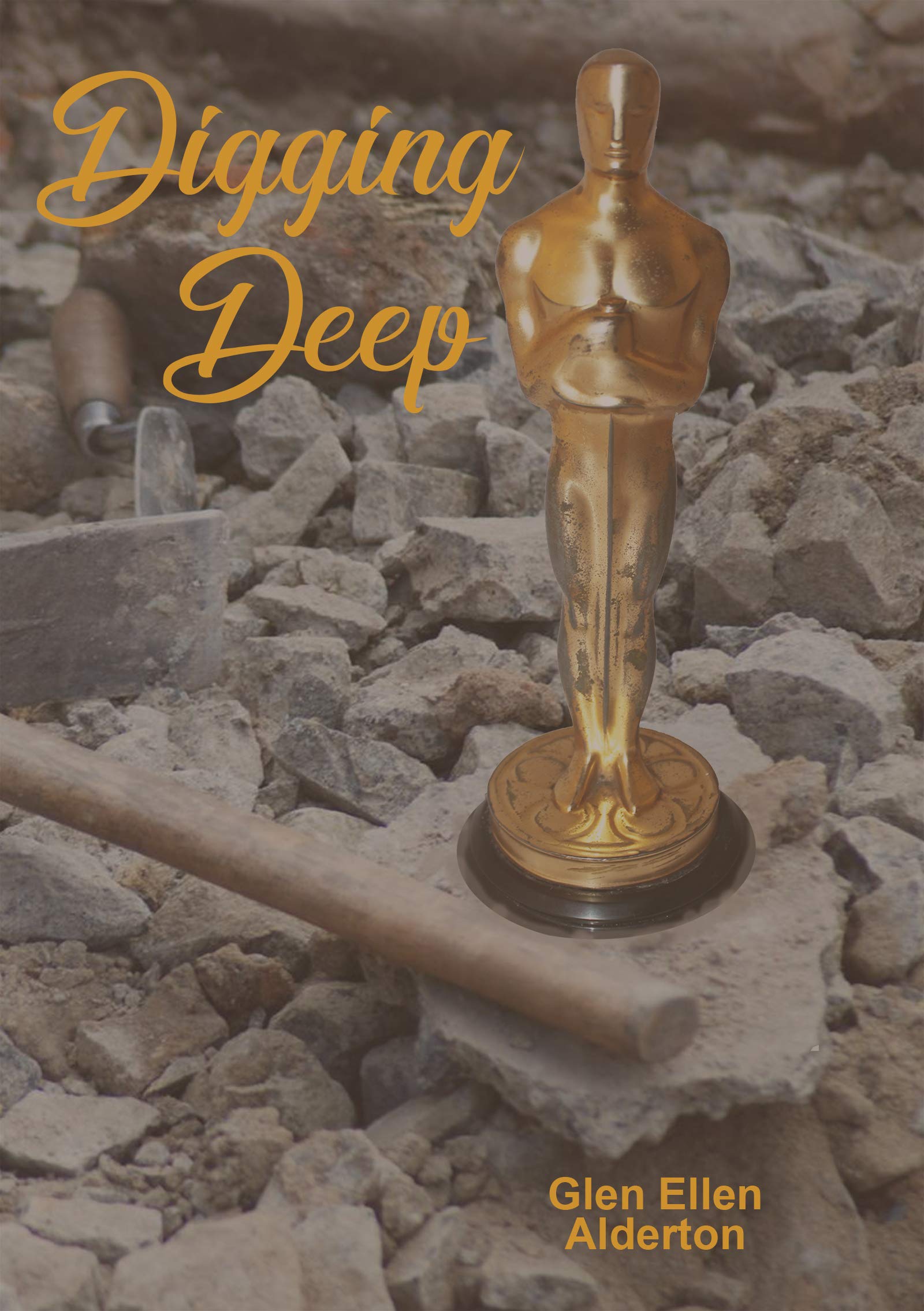 Digging Deep (Digging Trilogy Book 1) by Glen Ellen Alderton | Goodreads
