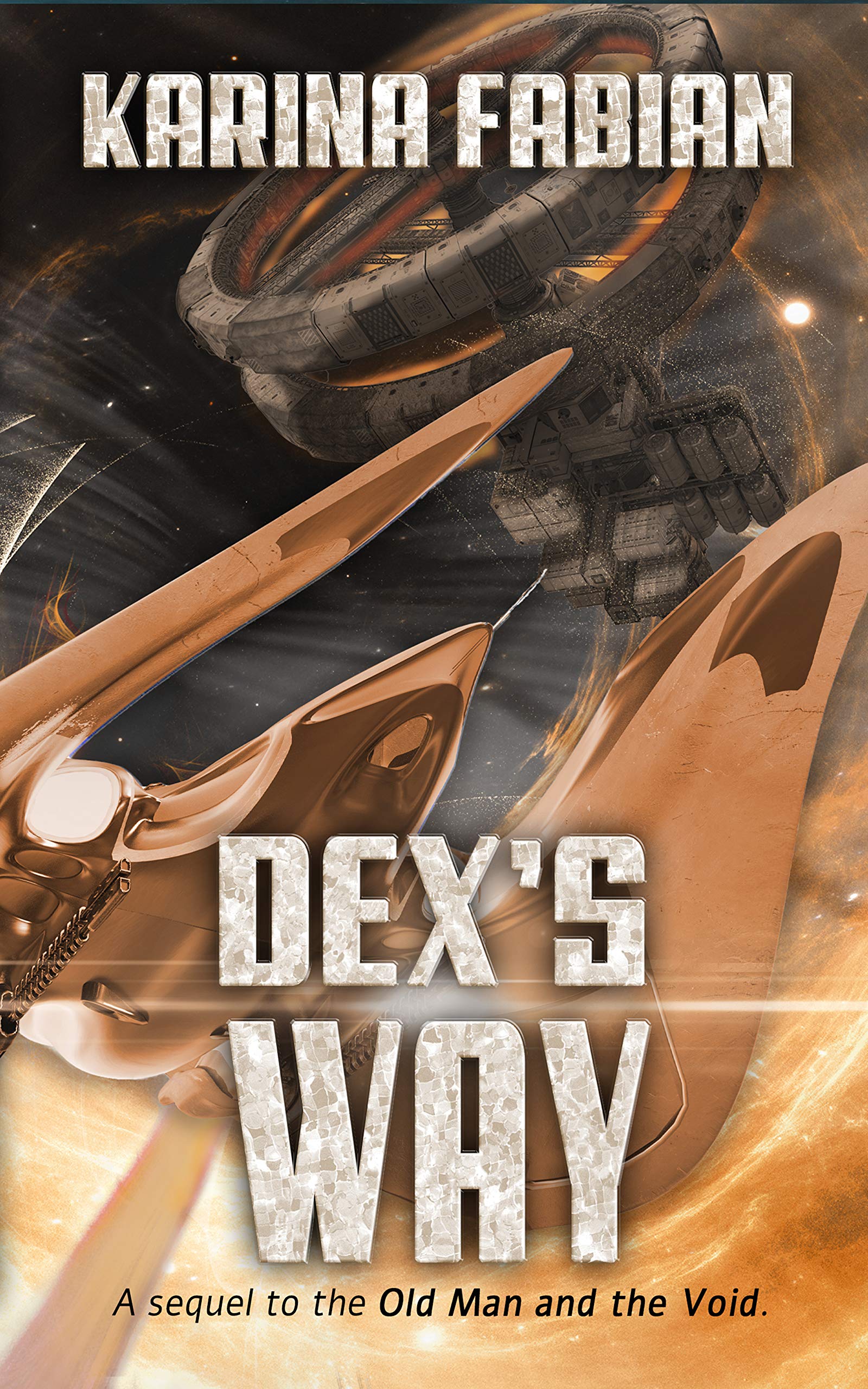 Dex's Way (The Old Man & The Void Book 2) by Karina Lumbert Fabian | Goodreads