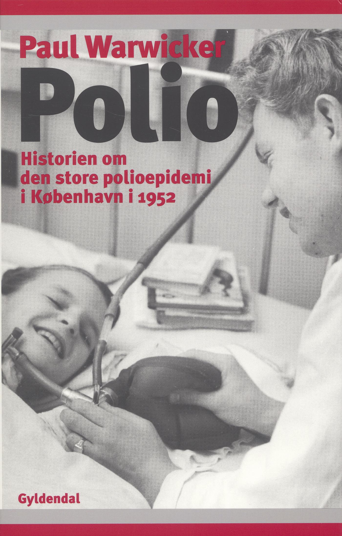 Polio: Historien om den store polioepidemi i København i 1952 by Paul ...