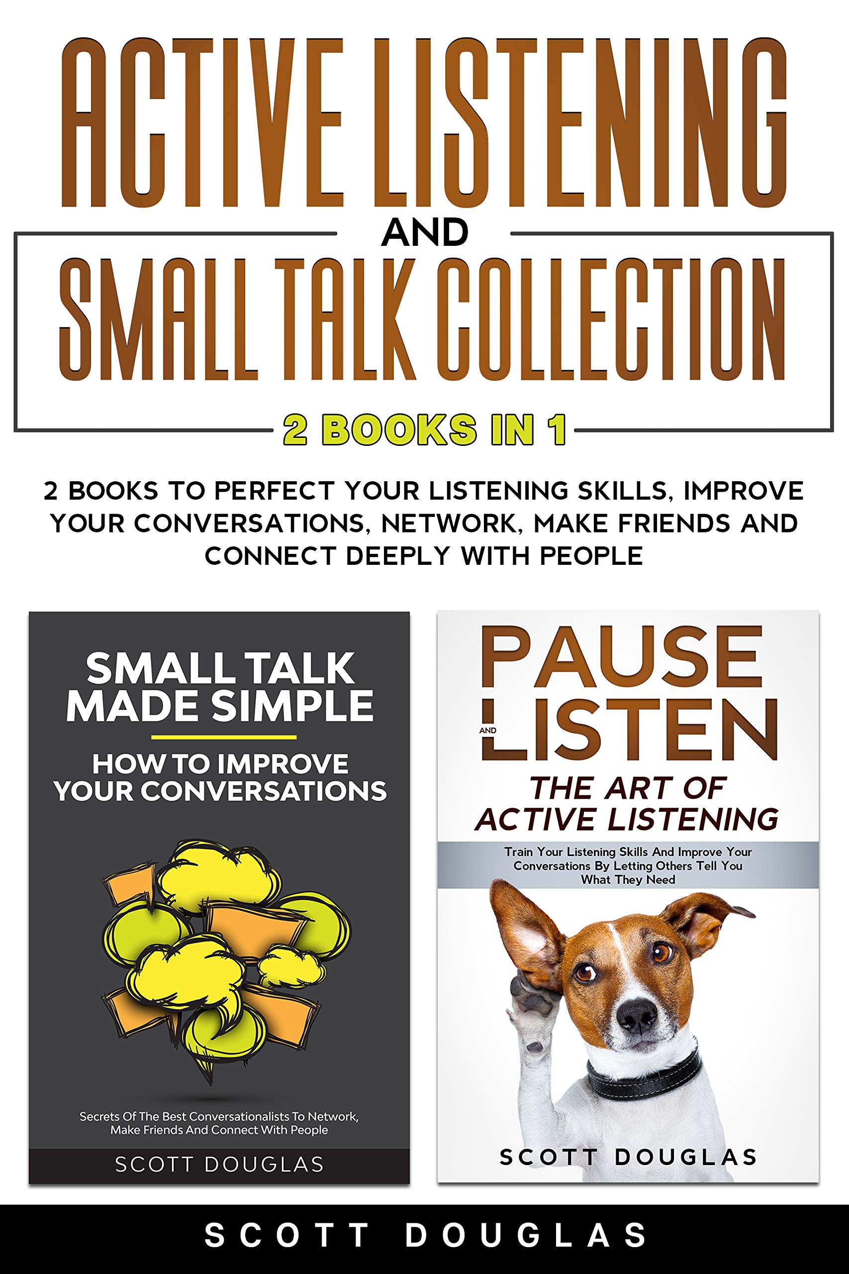 Active Listening And Small Talk Collection: 2 Books To Perfect Your ...
